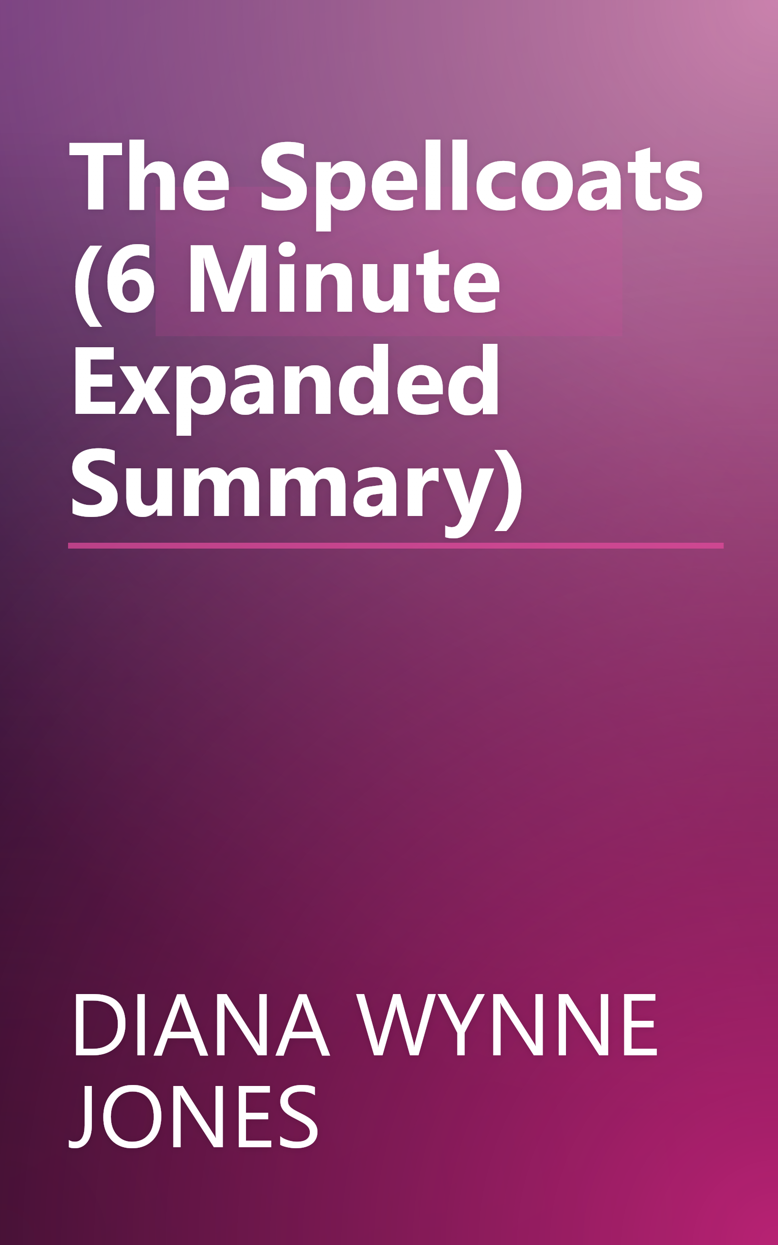 The Spellcoats (6 Minute   Expanded Summary) book cover