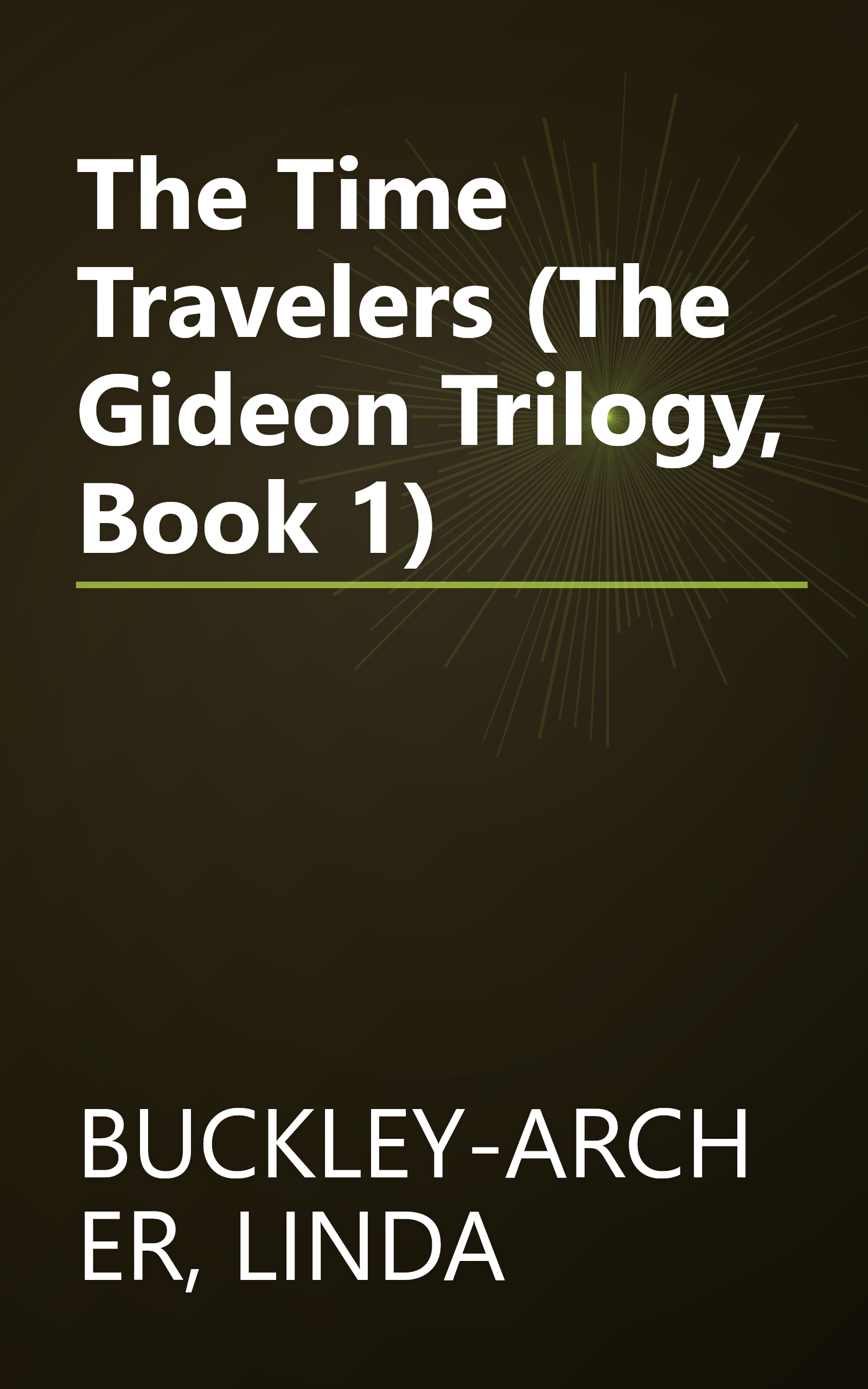 The Time Travelers (The Gideon Trilogy, Book 1) book cover