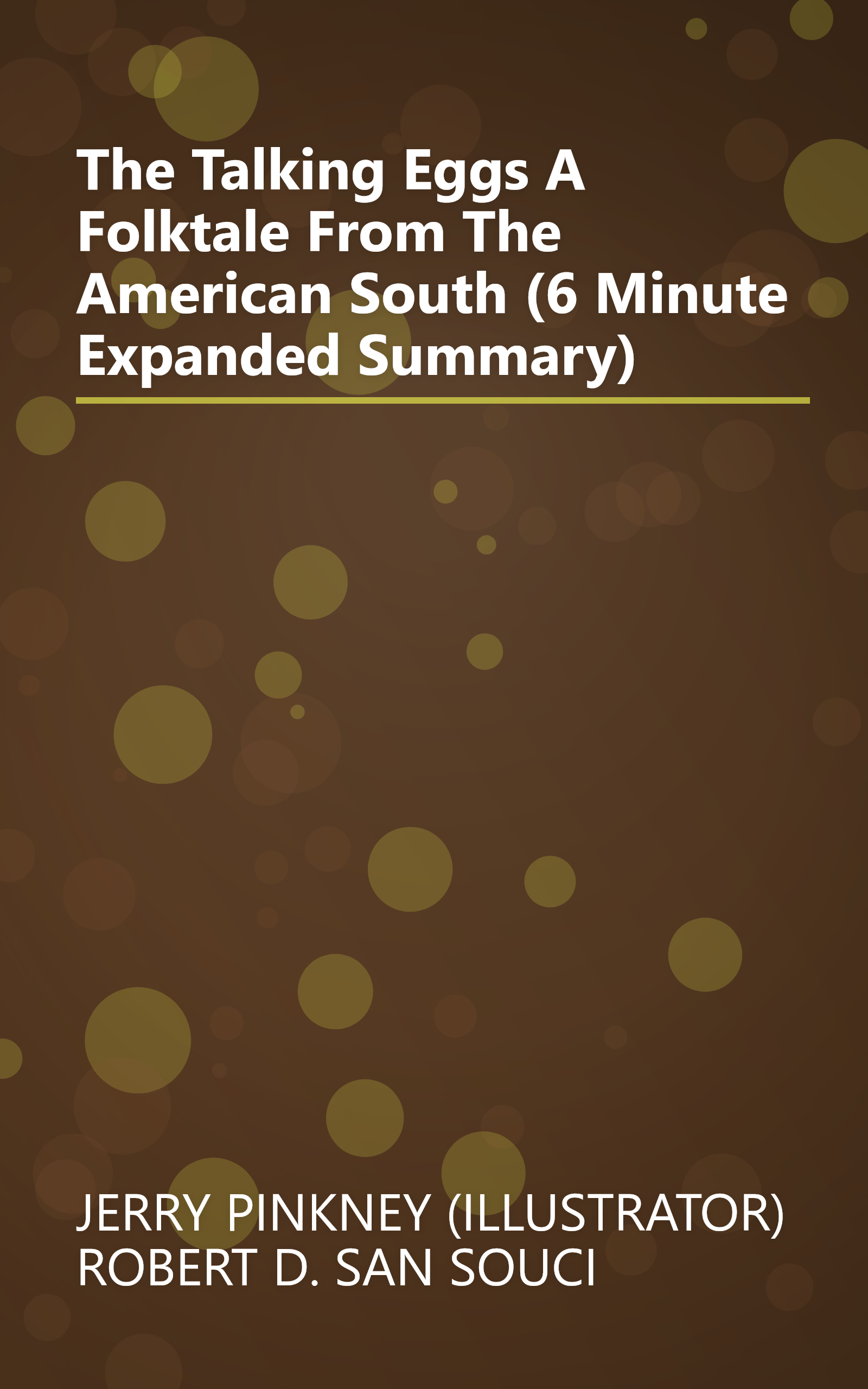 The Talking Eggs  A Folktale From The American South (6 Minute   Expanded Summary) book cover