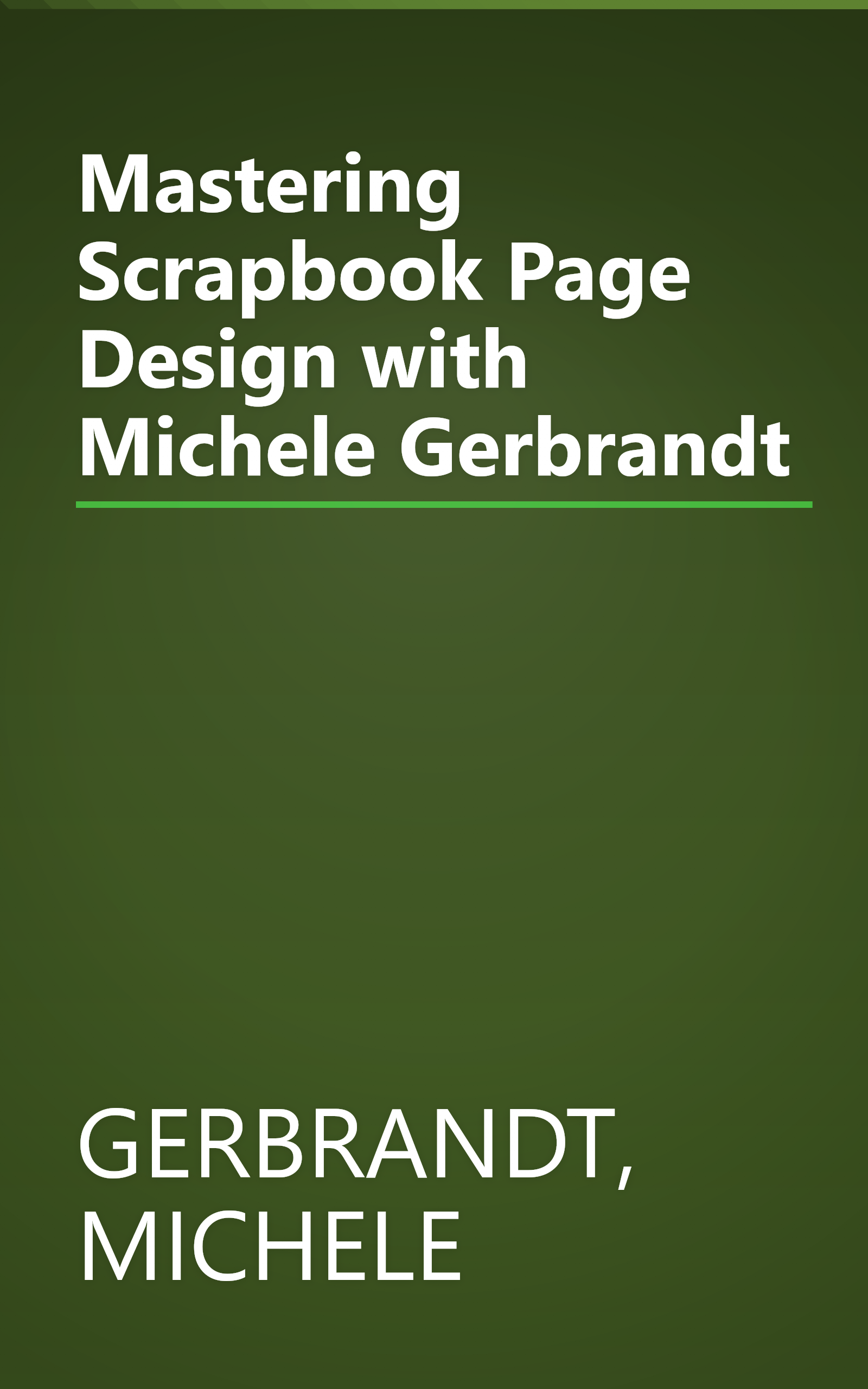 Mastering Scrapbook Page Design with Michele Gerbrandt book cover