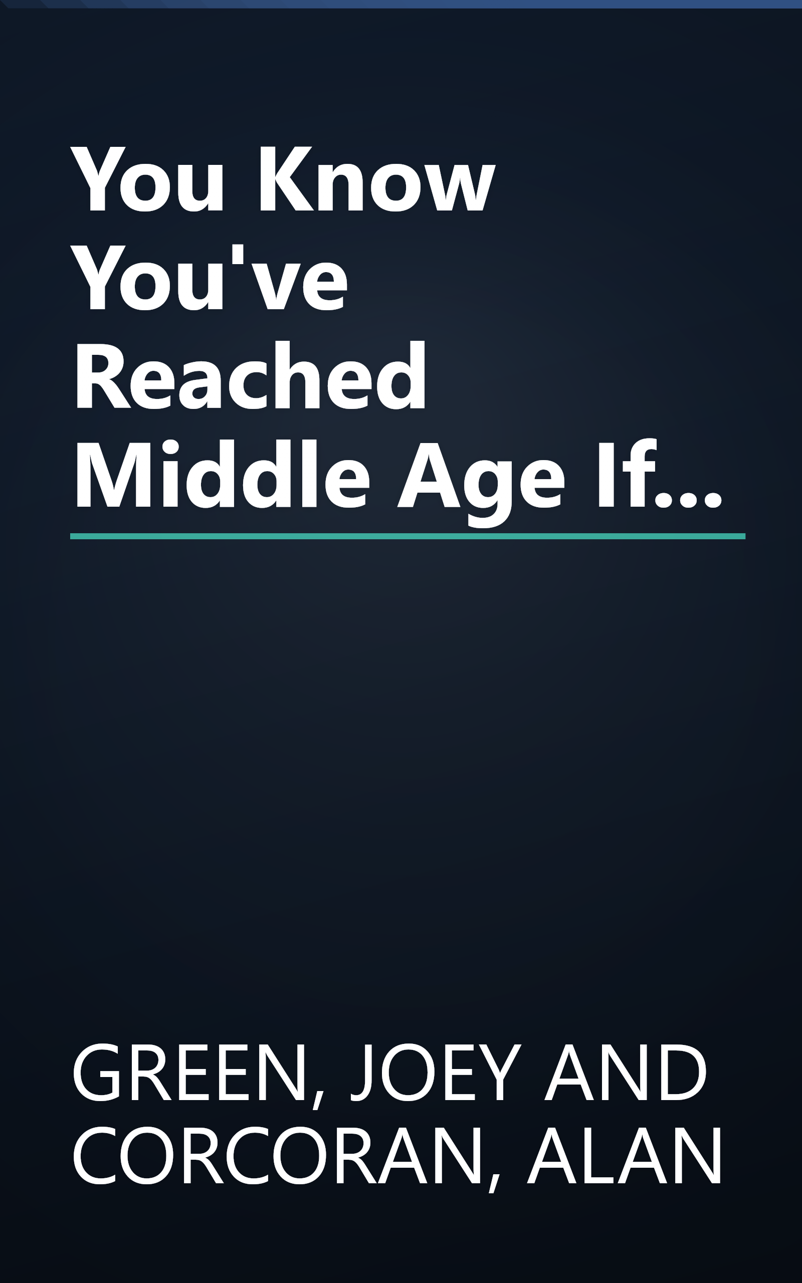 You Know You've Reached Middle Age If... book cover