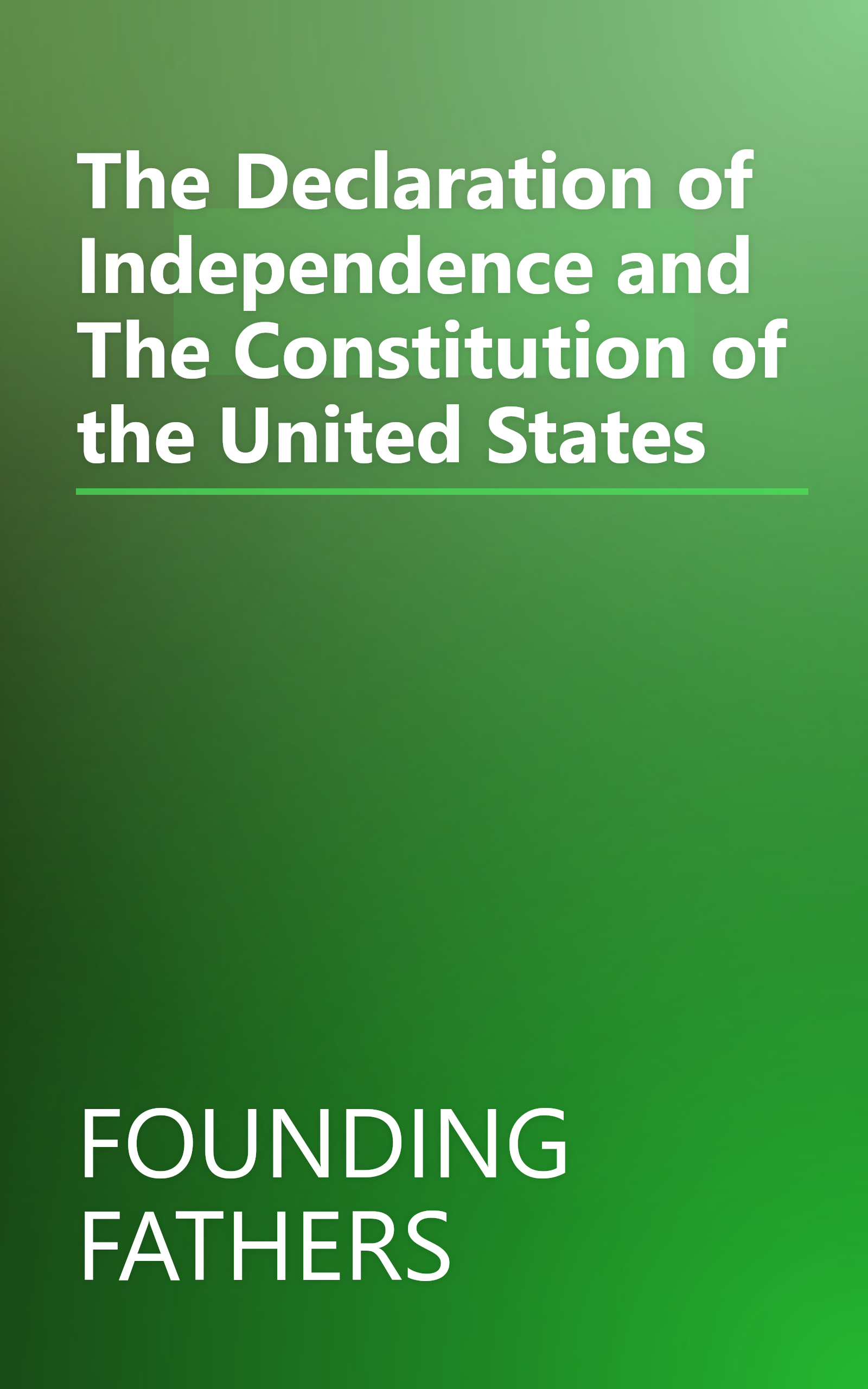The Declaration of Independence and The Constitution of the United States book cover