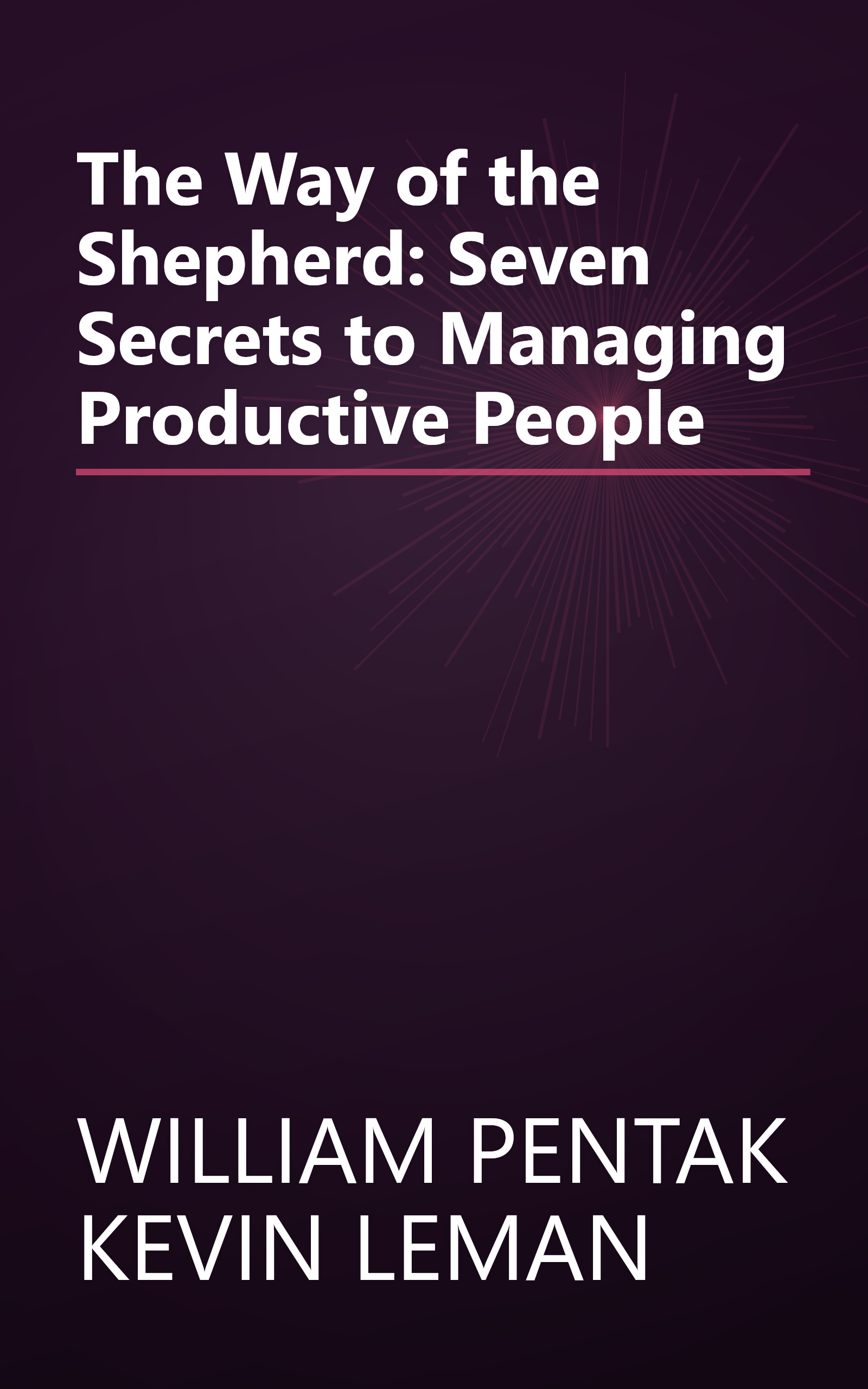 The Way of the Shepherd: Seven Secrets to Managing Productive People book cover