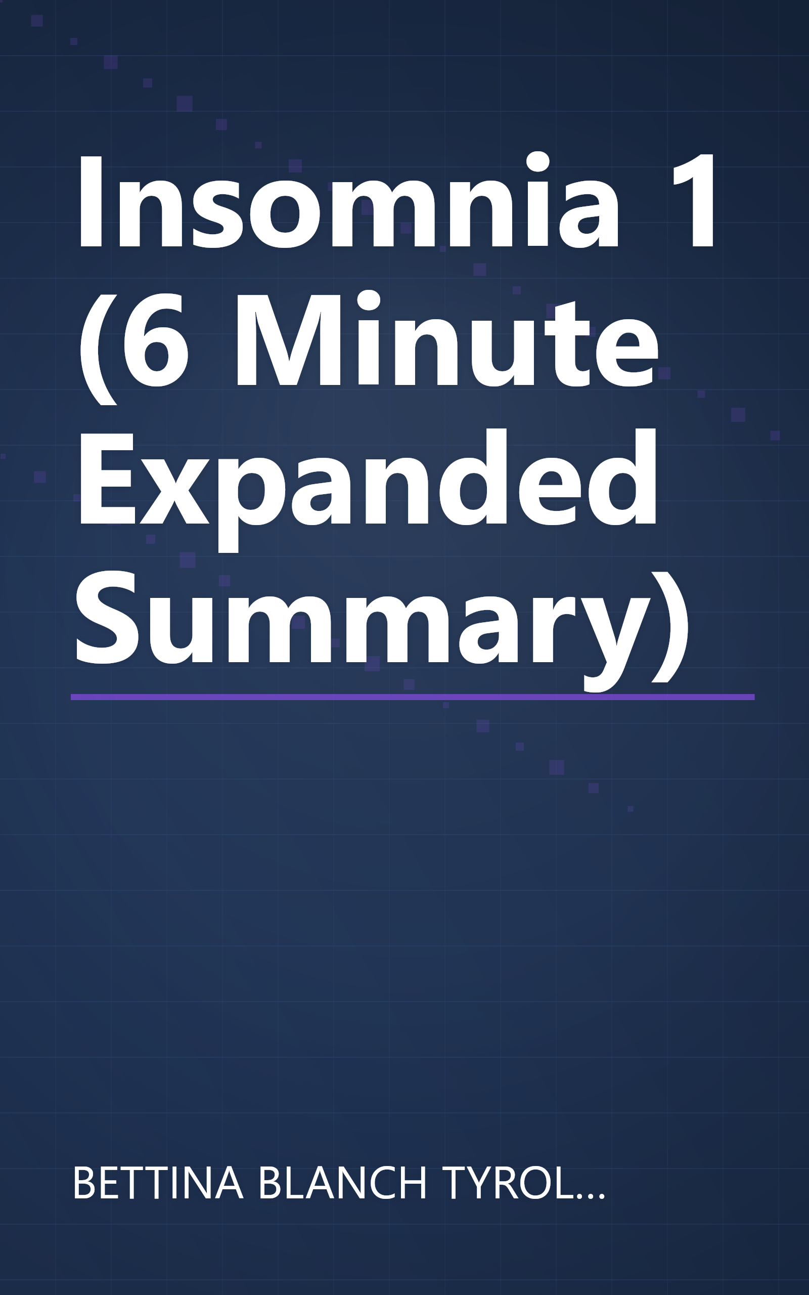 Insomnia 1 (6 Minute   Expanded Summary) book cover