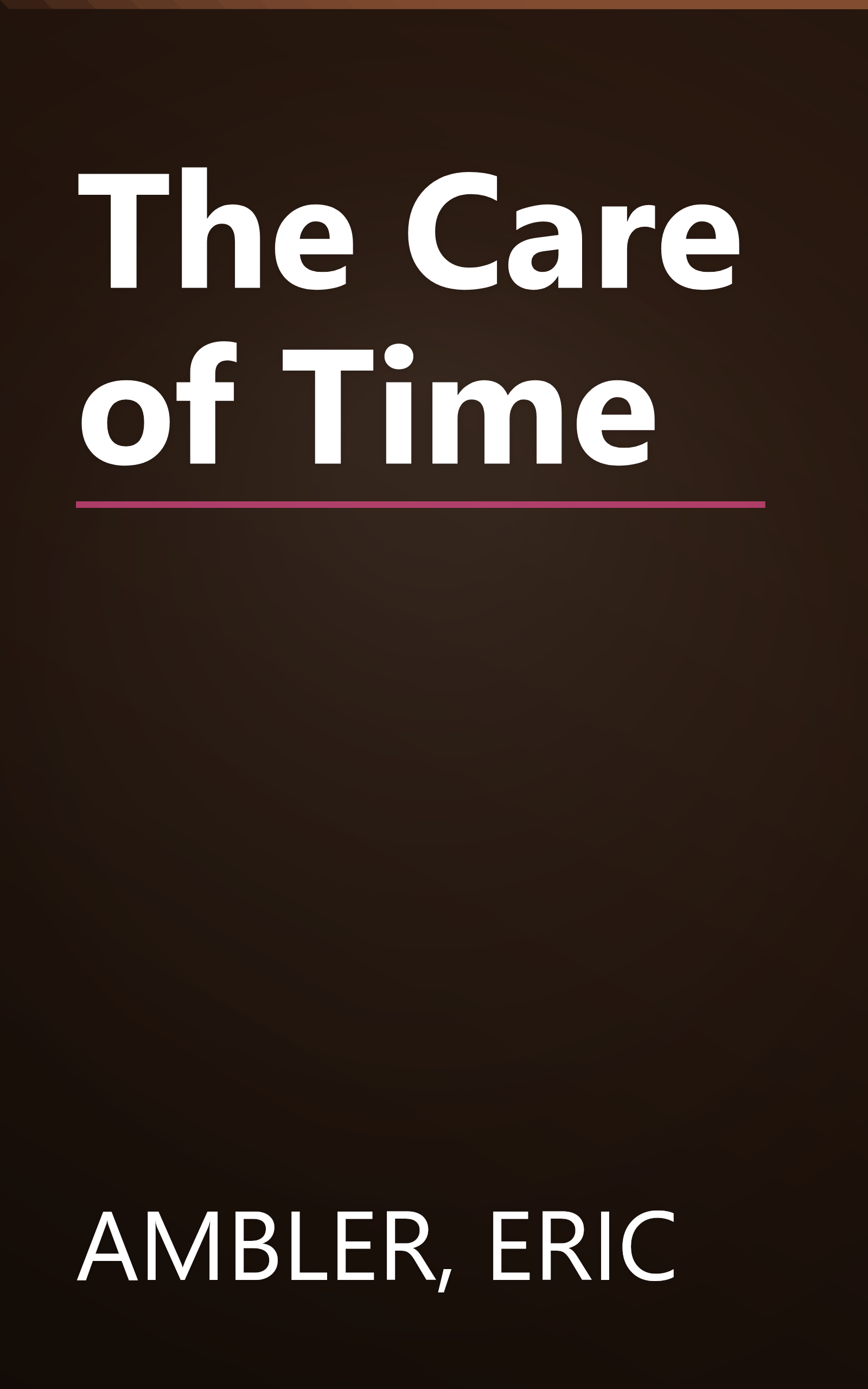 The Care of Time book cover