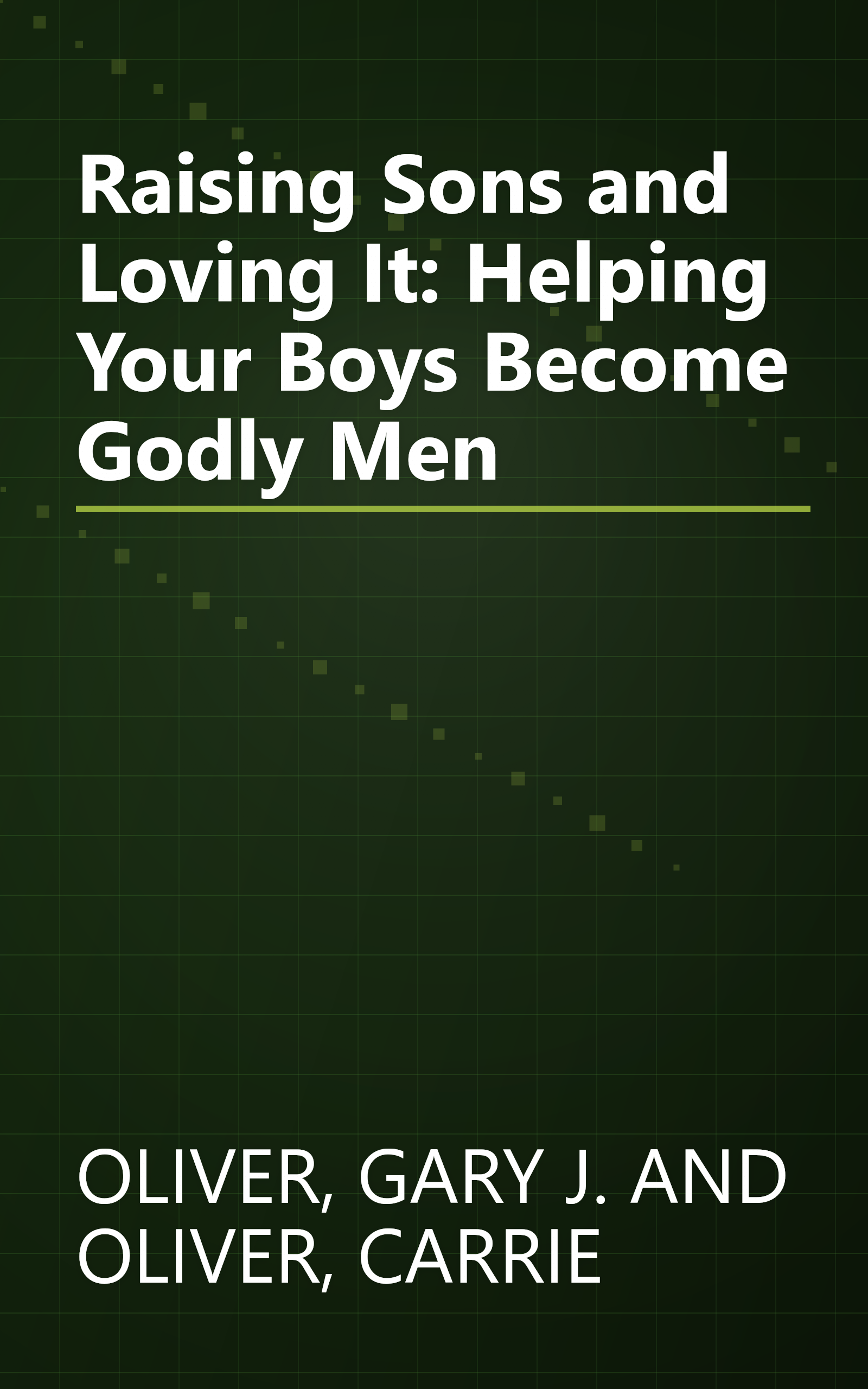 Raising Sons and Loving It: Helping Your Boys Become Godly Men book cover