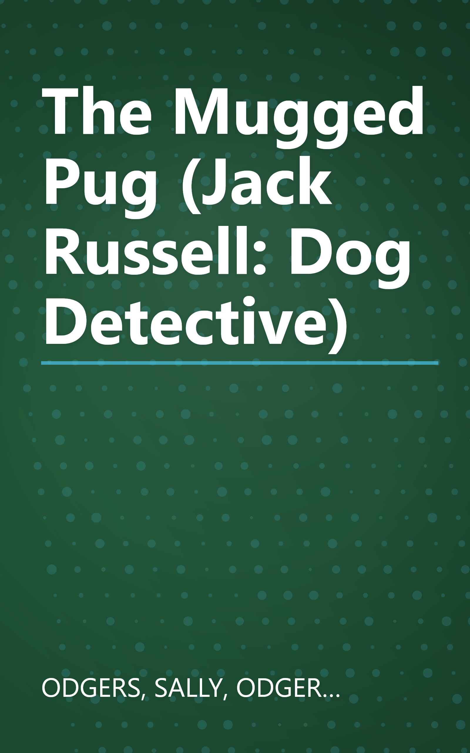The Mugged Pug (Jack Russell: Dog Detective) book cover