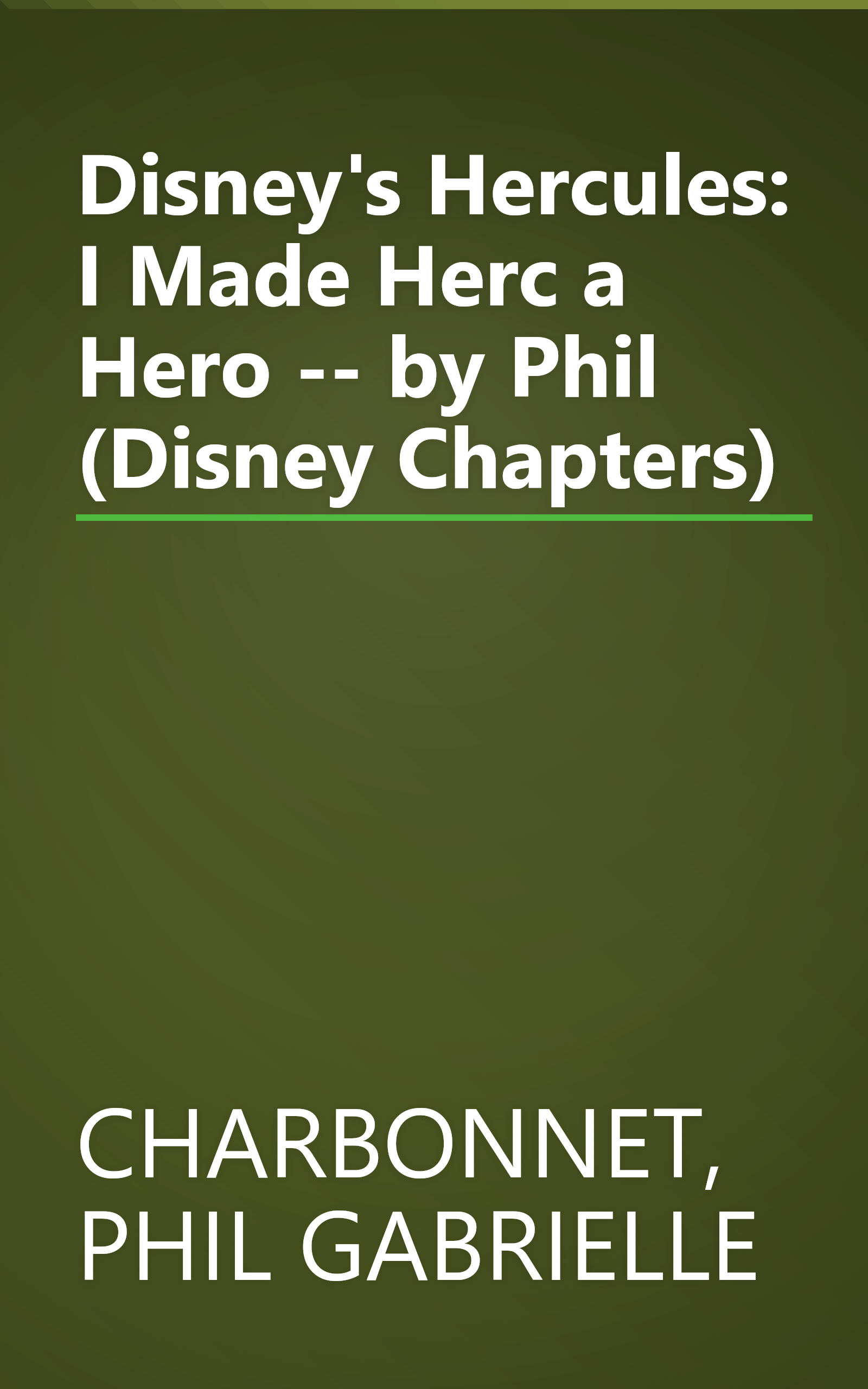 Disney's Hercules: I Made Herc a Hero -- by Phil (Disney Chapters) book cover