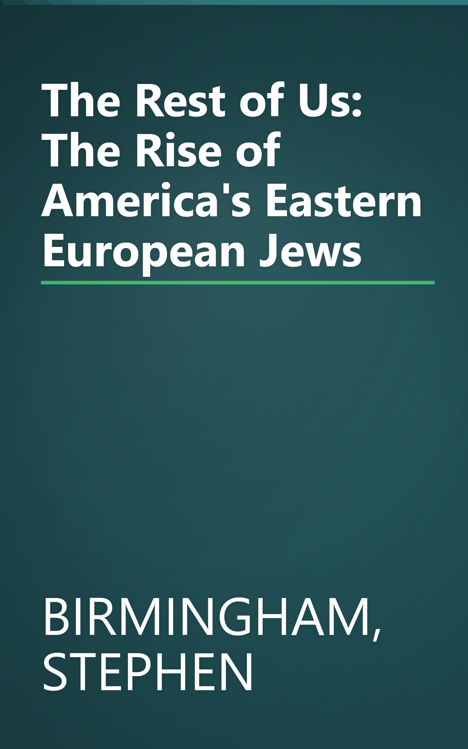 The Rest of Us: The Rise of America's Eastern European Jews book cover