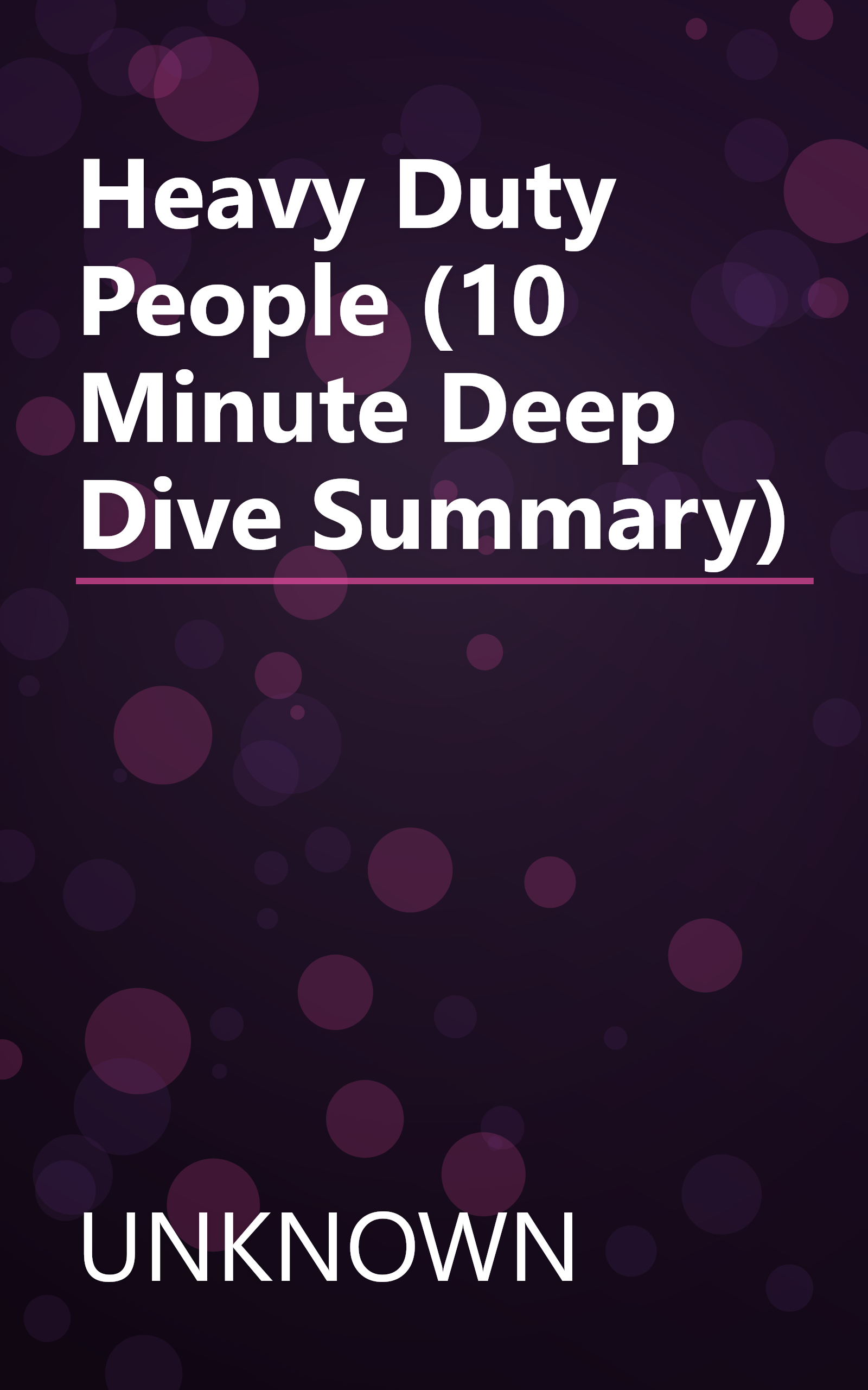 Heavy Duty People (10 Minute   Deep Dive Summary) book cover