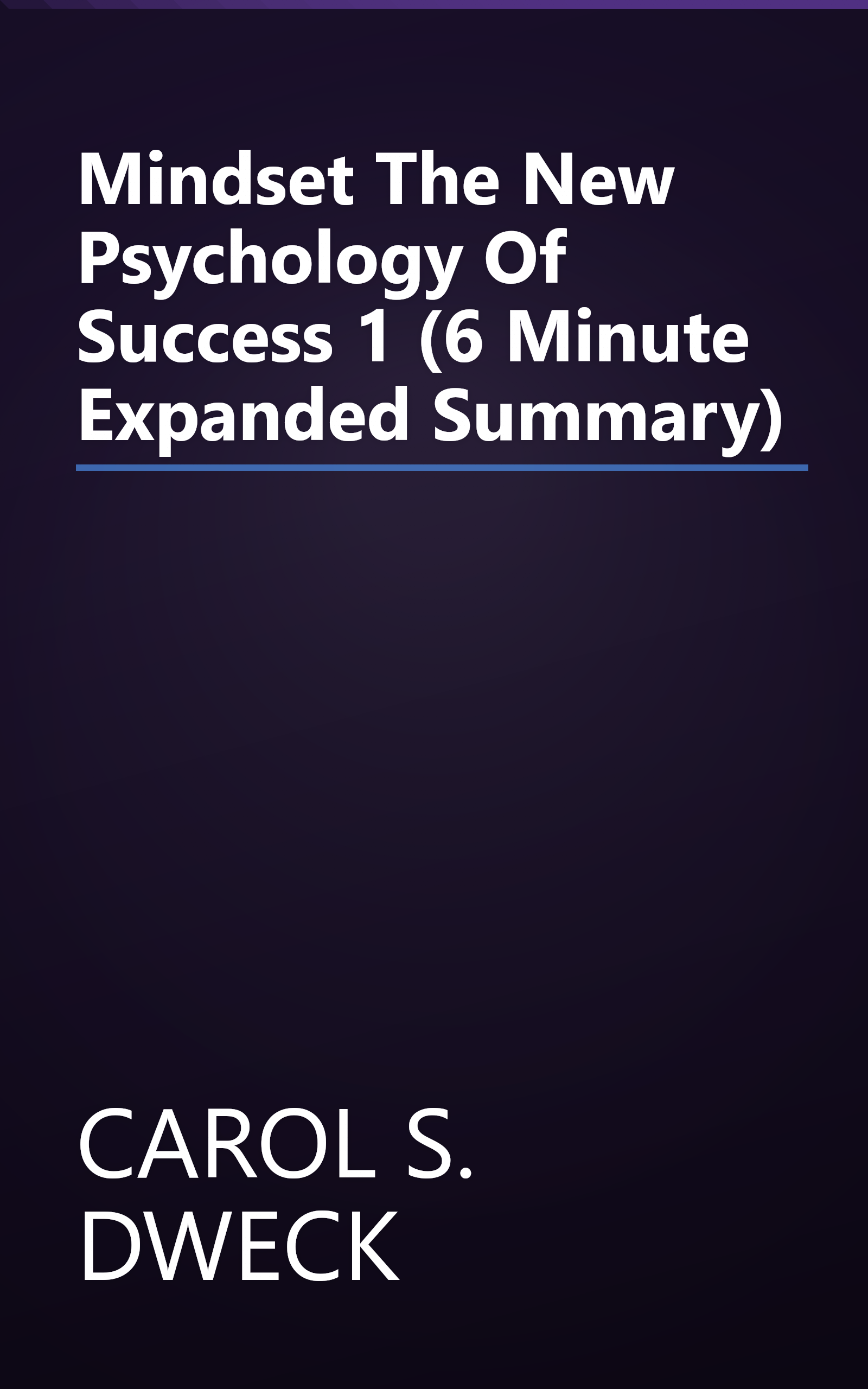 Mindset  The New Psychology Of Success 1 (6 Minute   Expanded Summary) book cover