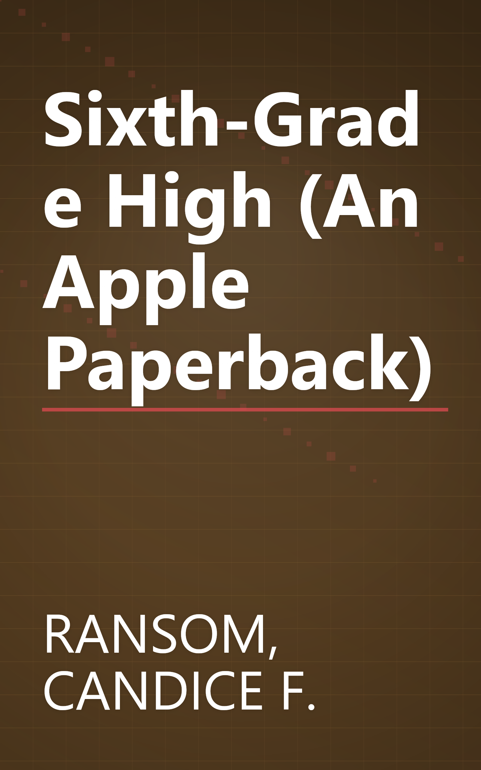 Sixth-Grade High (An Apple Paperback) book cover