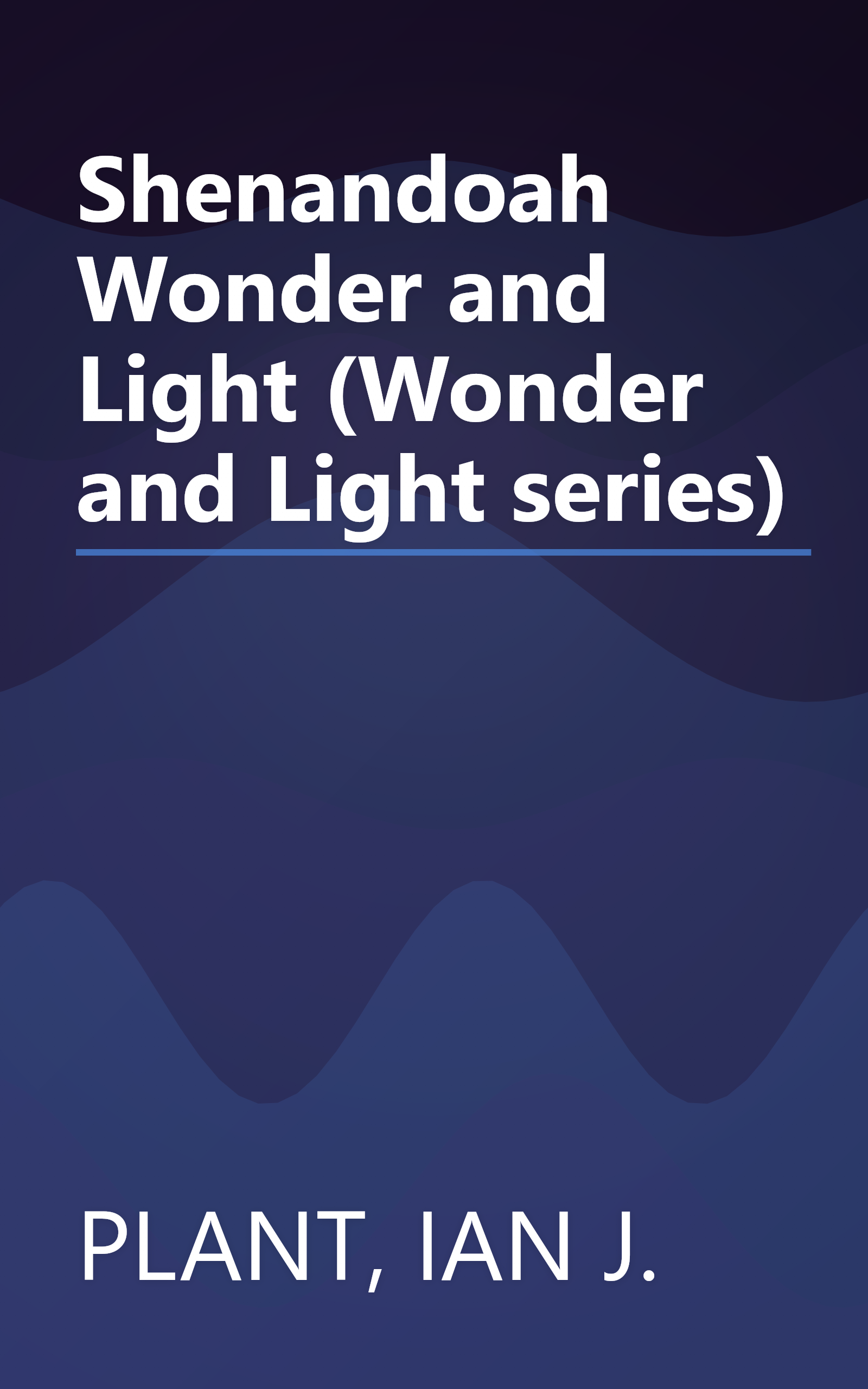Shenandoah Wonder and Light (Wonder and Light series) book cover