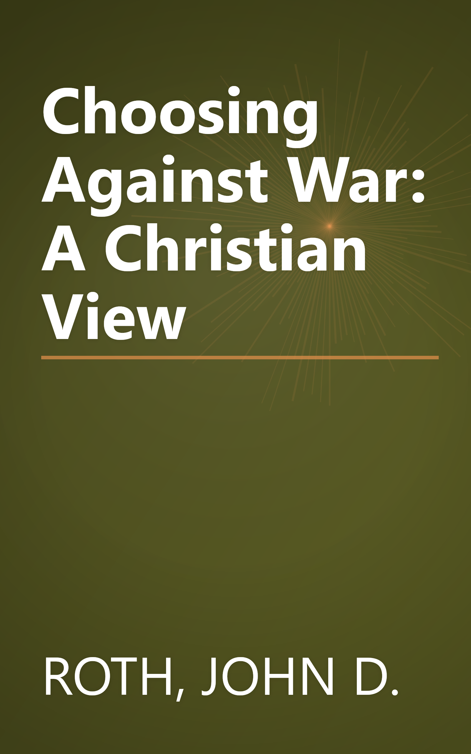 Choosing Against War: A Christian View book cover