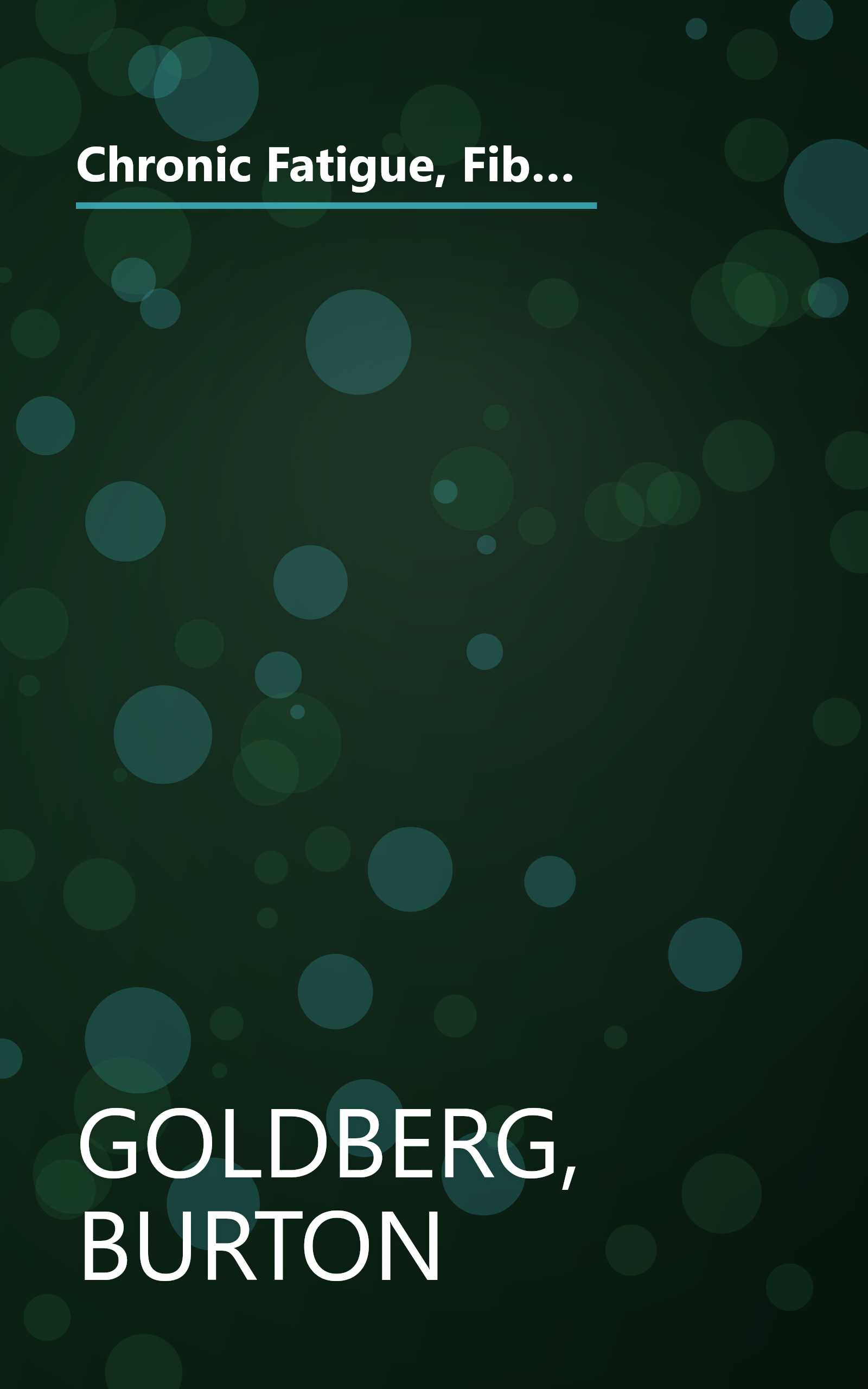 Chronic Fatigue, Fibromyalgia, and Lyme Disease, Second Edition: An Alternative Medicine Definitive Guide (Alternative Medicine Guides) book cover