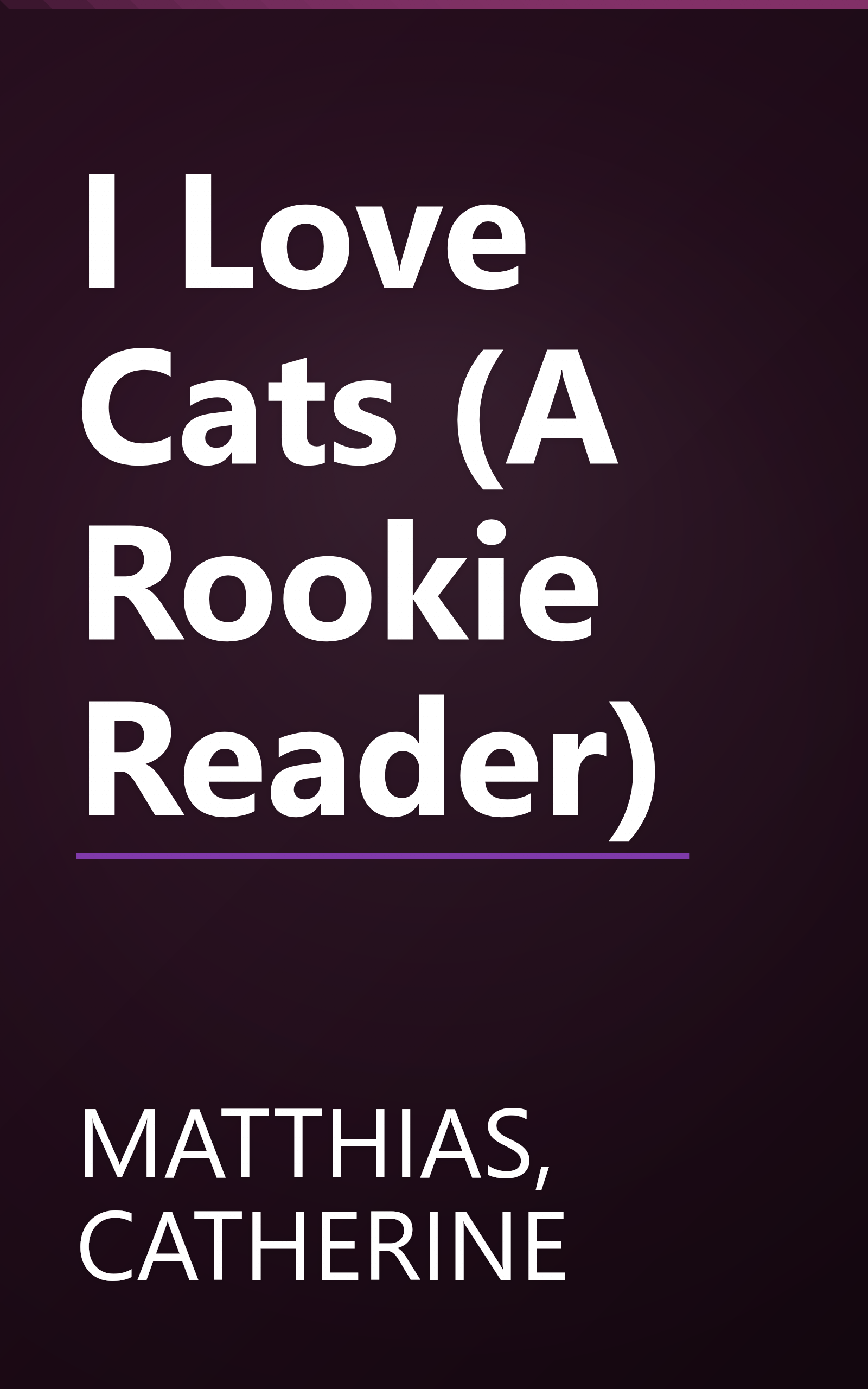 I Love Cats (A Rookie Reader) book cover