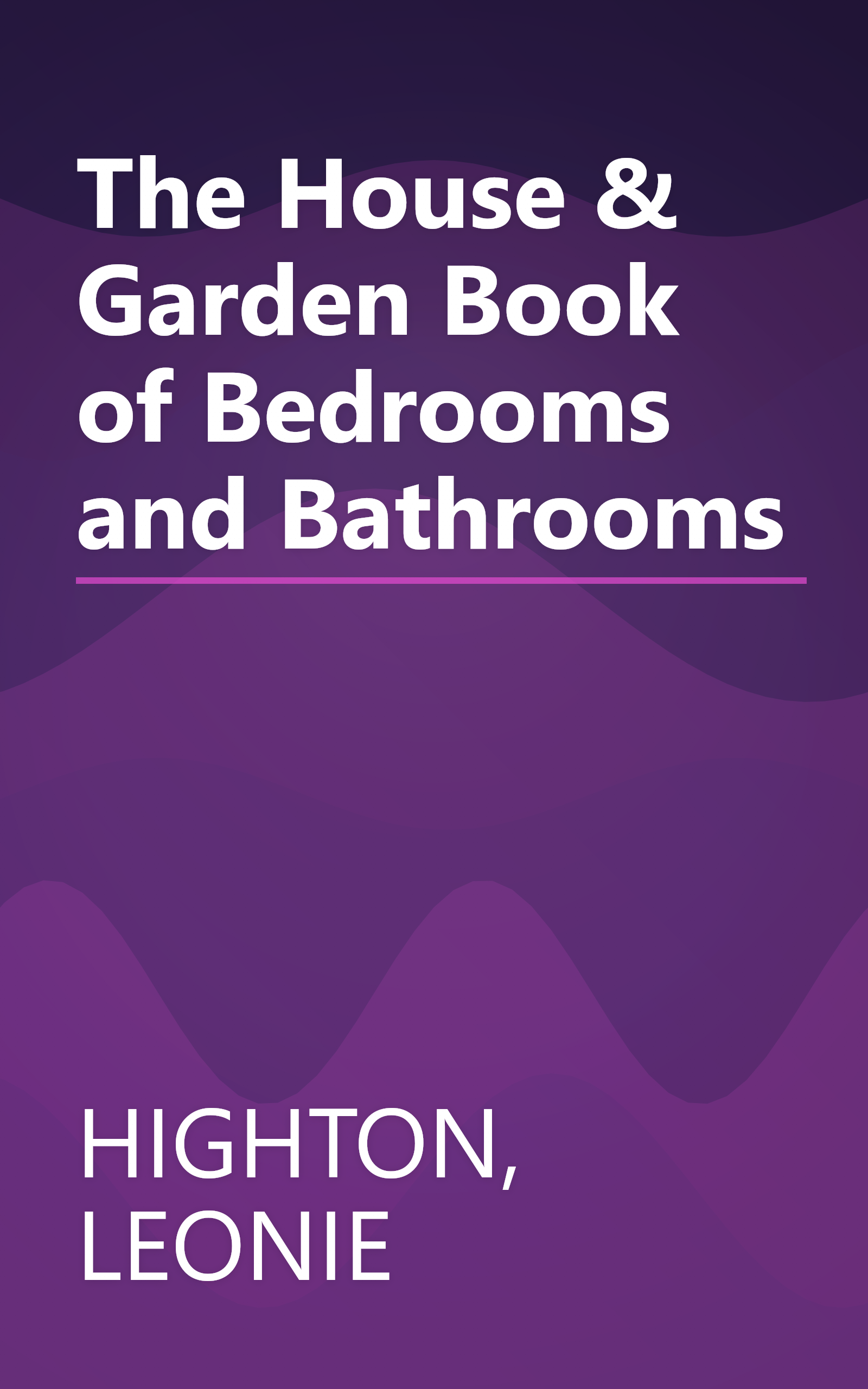 The House & Garden Book of Bedrooms and Bathrooms book cover