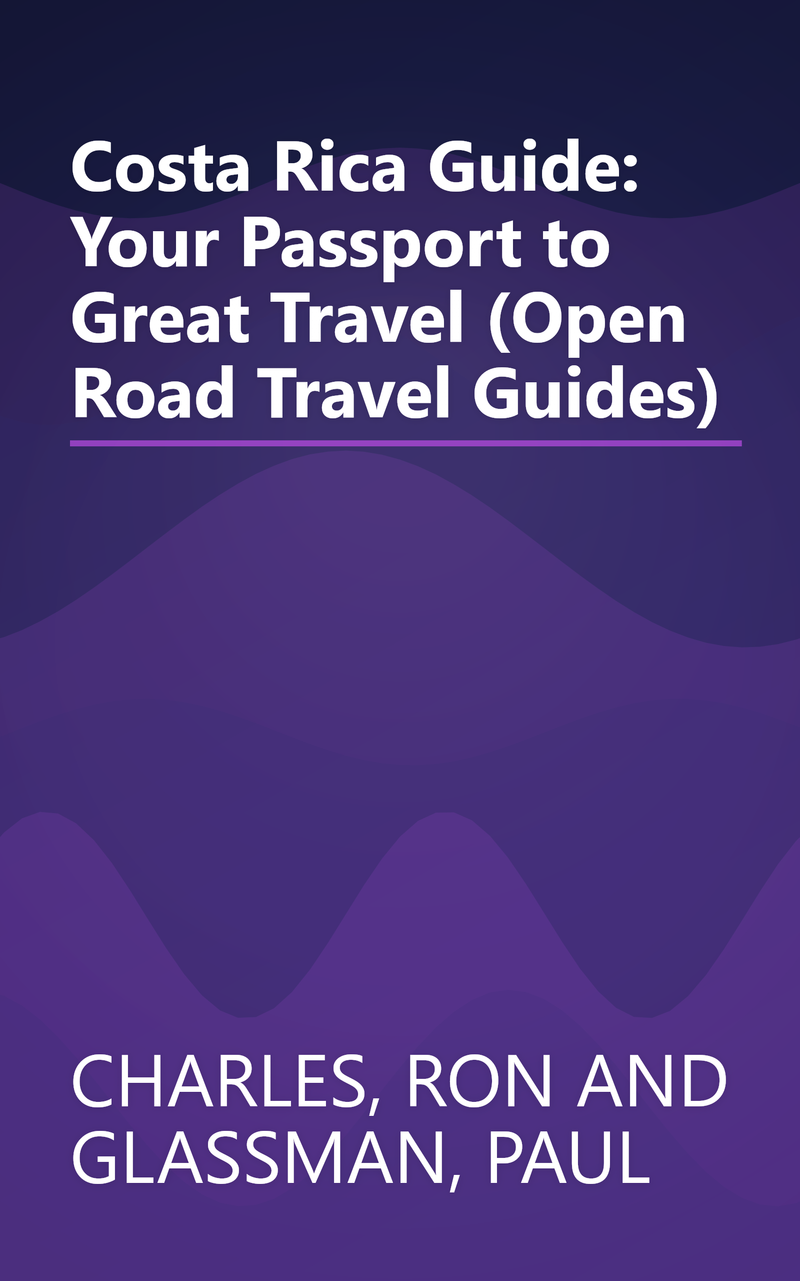 Costa Rica Guide: Your Passport to Great Travel (Open Road Travel Guides) book cover