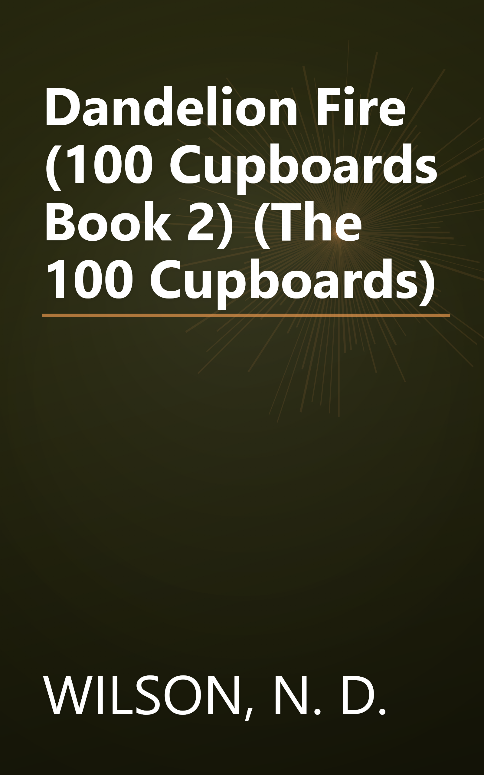 Dandelion Fire (100 Cupboards Book 2) (The 100 Cupboards) book cover
