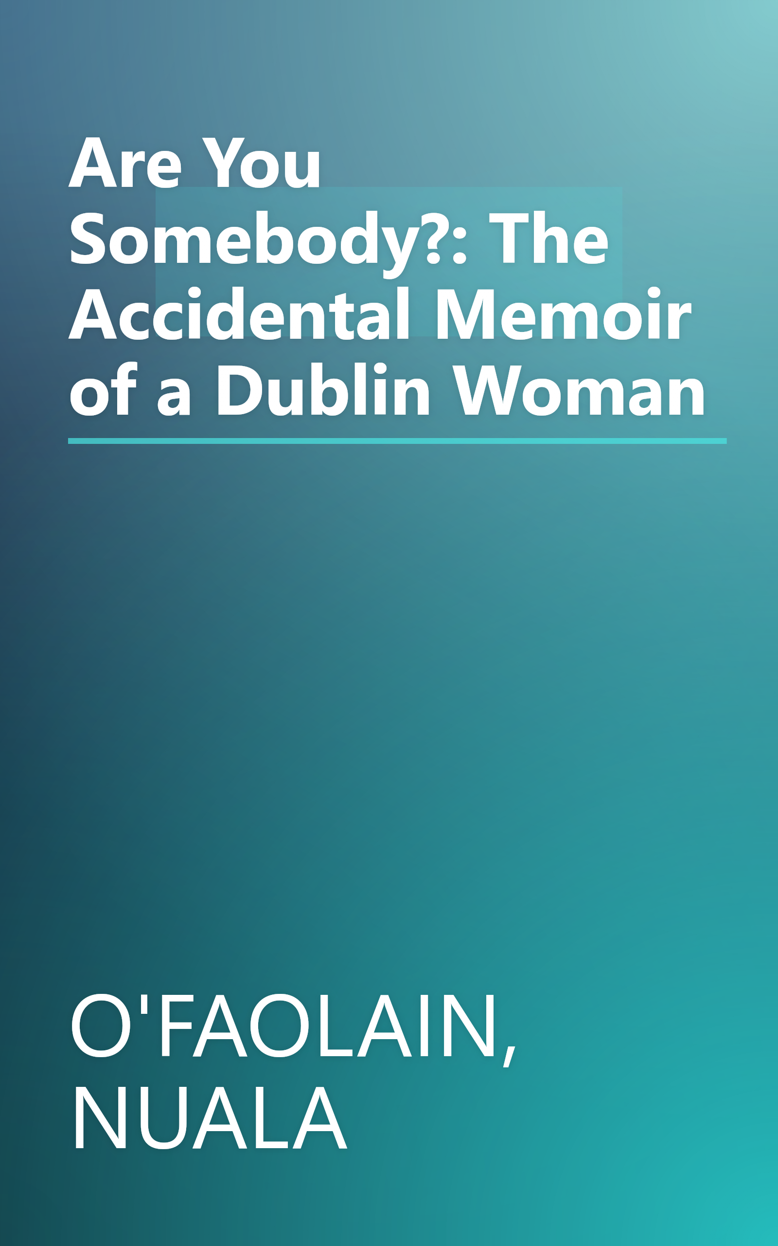 Are You Somebody?: The Accidental Memoir of a Dublin Woman book cover