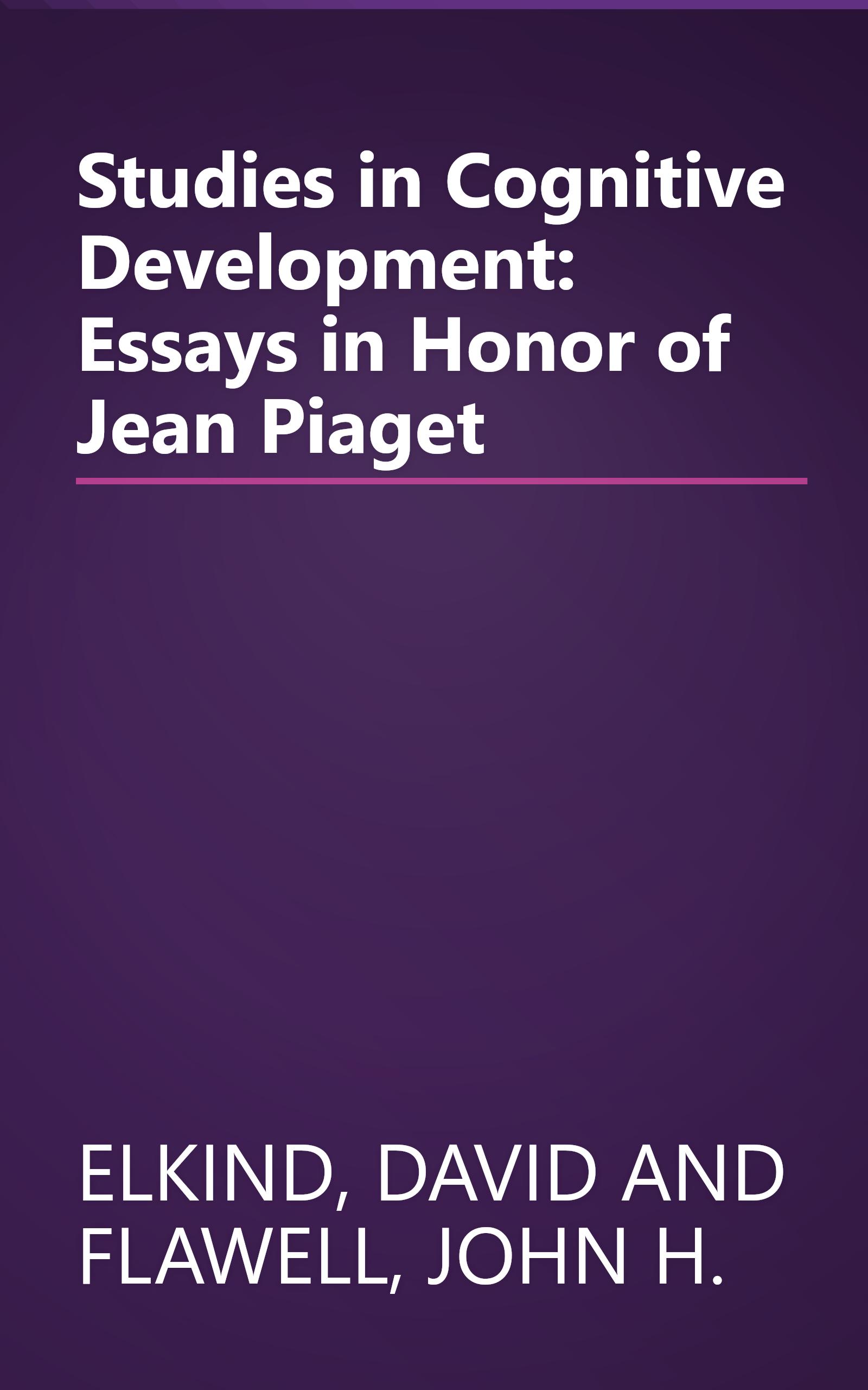 Studies in Cognitive Development: Essays in Honor of Jean Piaget book cover