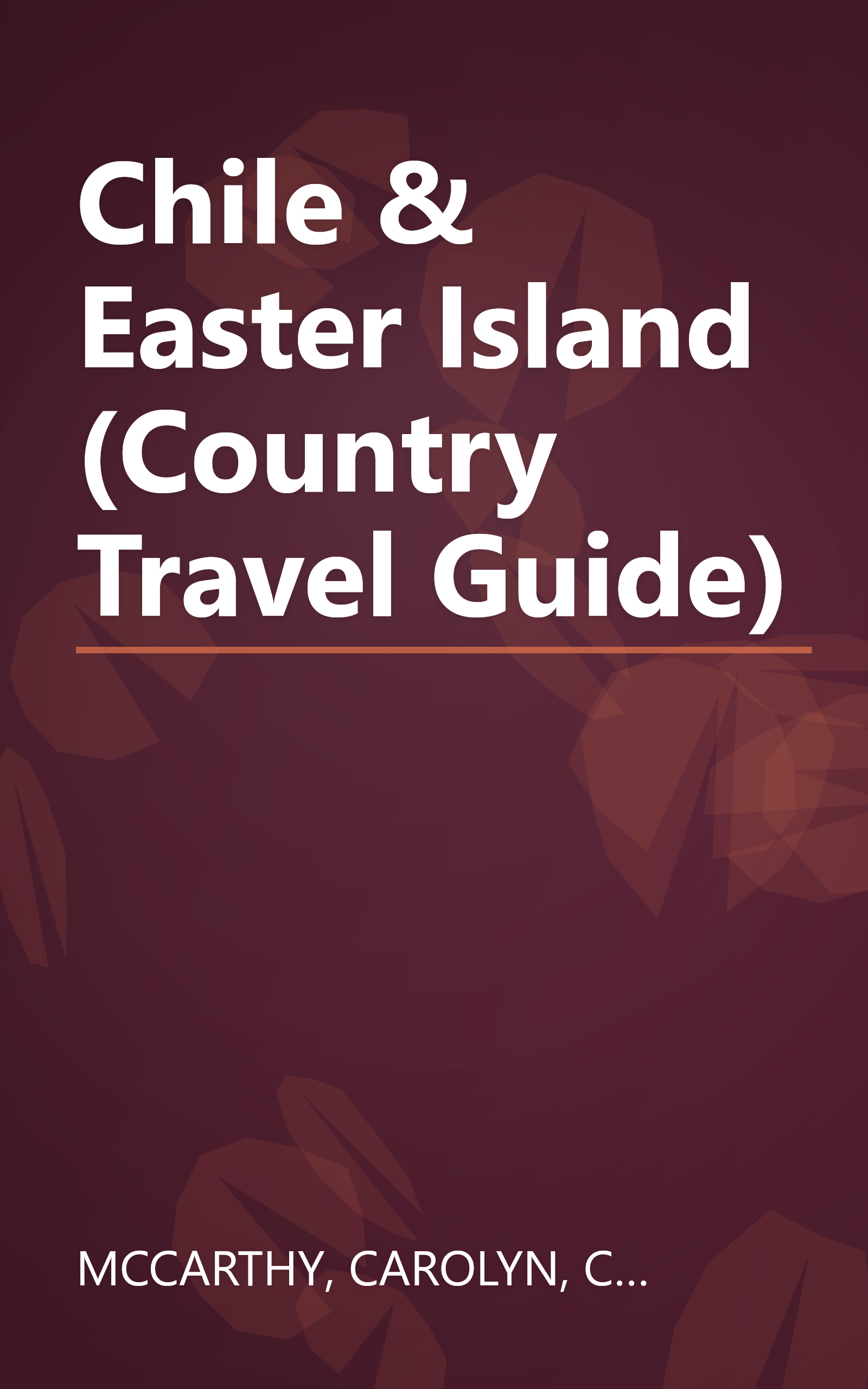 Chile & Easter Island (Country Travel Guide) book cover