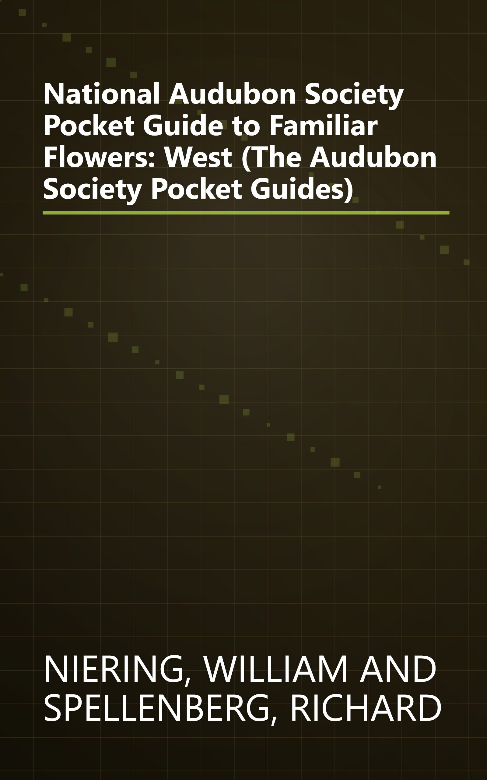 National Audubon Society Pocket Guide to Familiar Flowers: West (The Audubon Society Pocket Guides) book cover