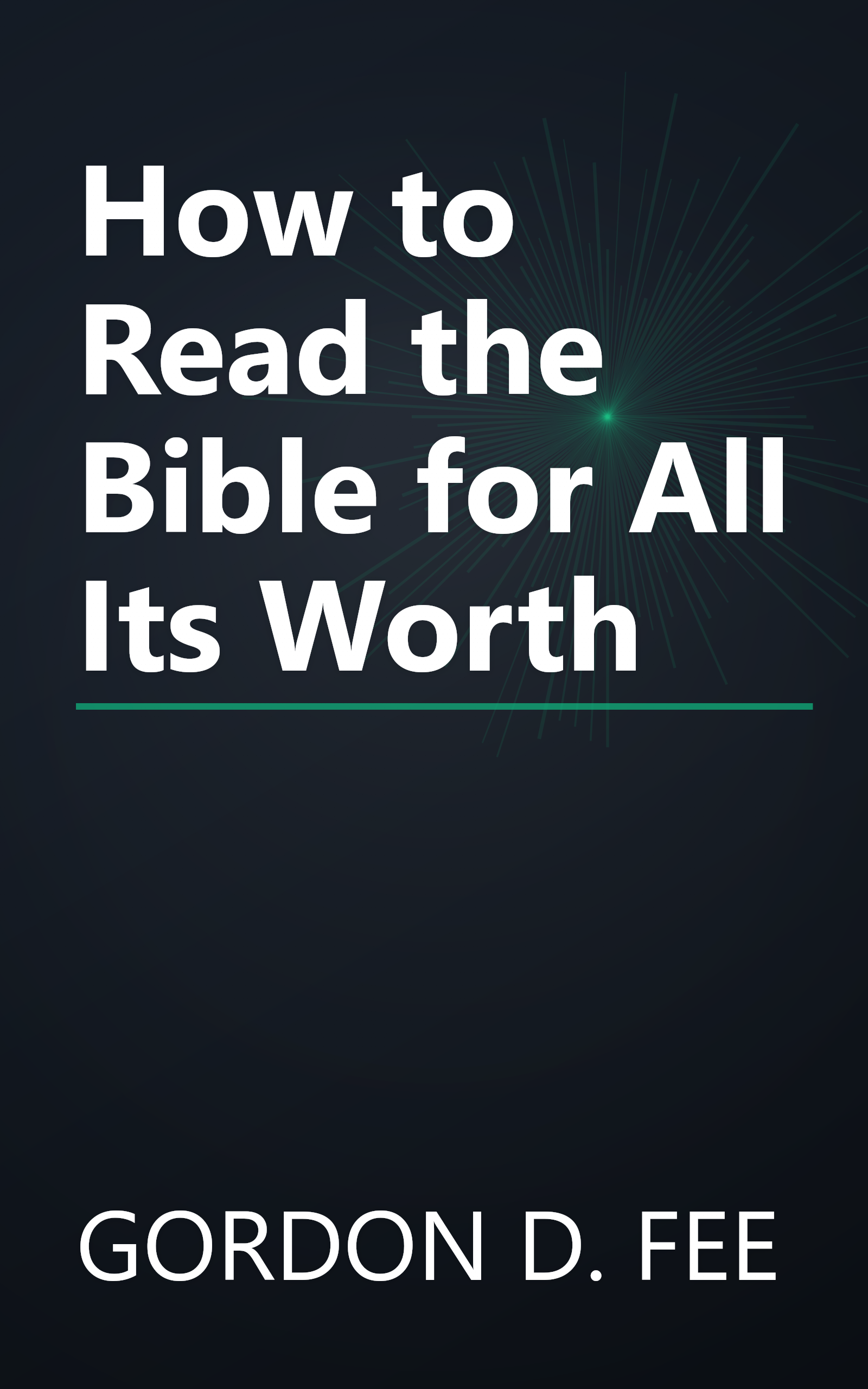 How to Read the Bible for All Its Worth book cover