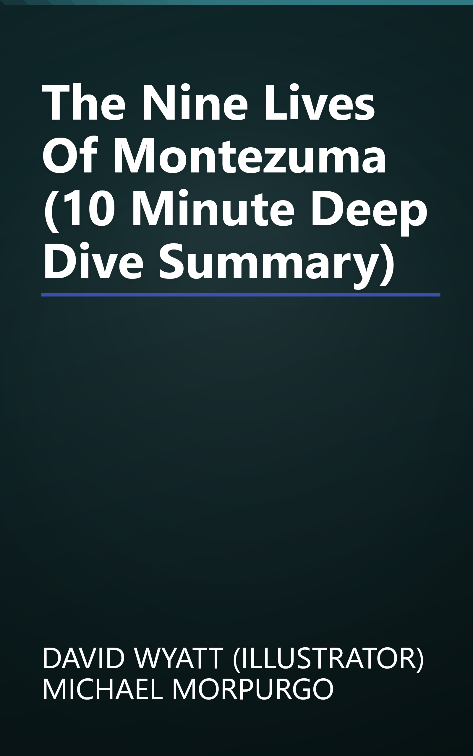 The Nine Lives Of Montezuma (10 Minute   Deep Dive Summary) book cover