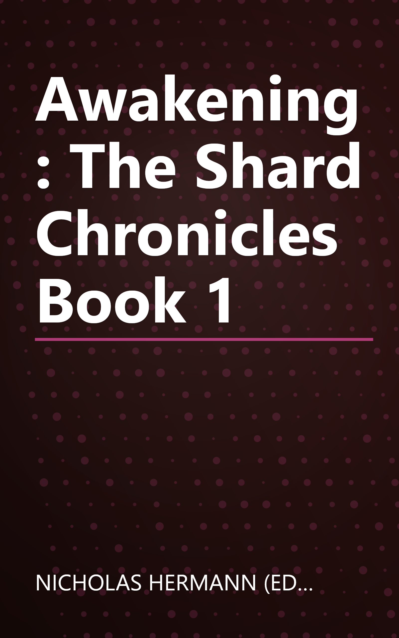 Awakening: The Shard Chronicles Book 1 book cover