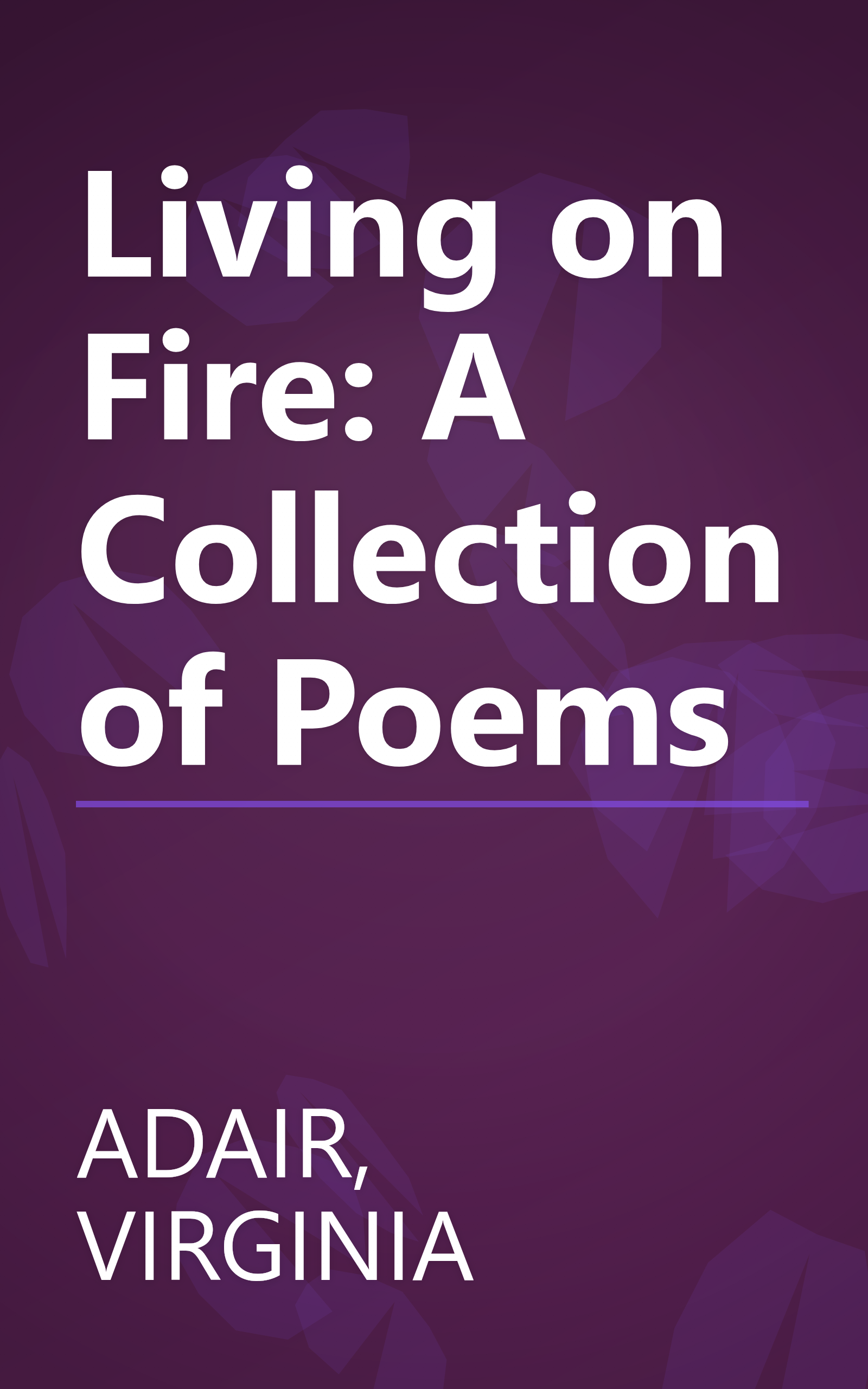 Living on Fire: A Collection of Poems book cover