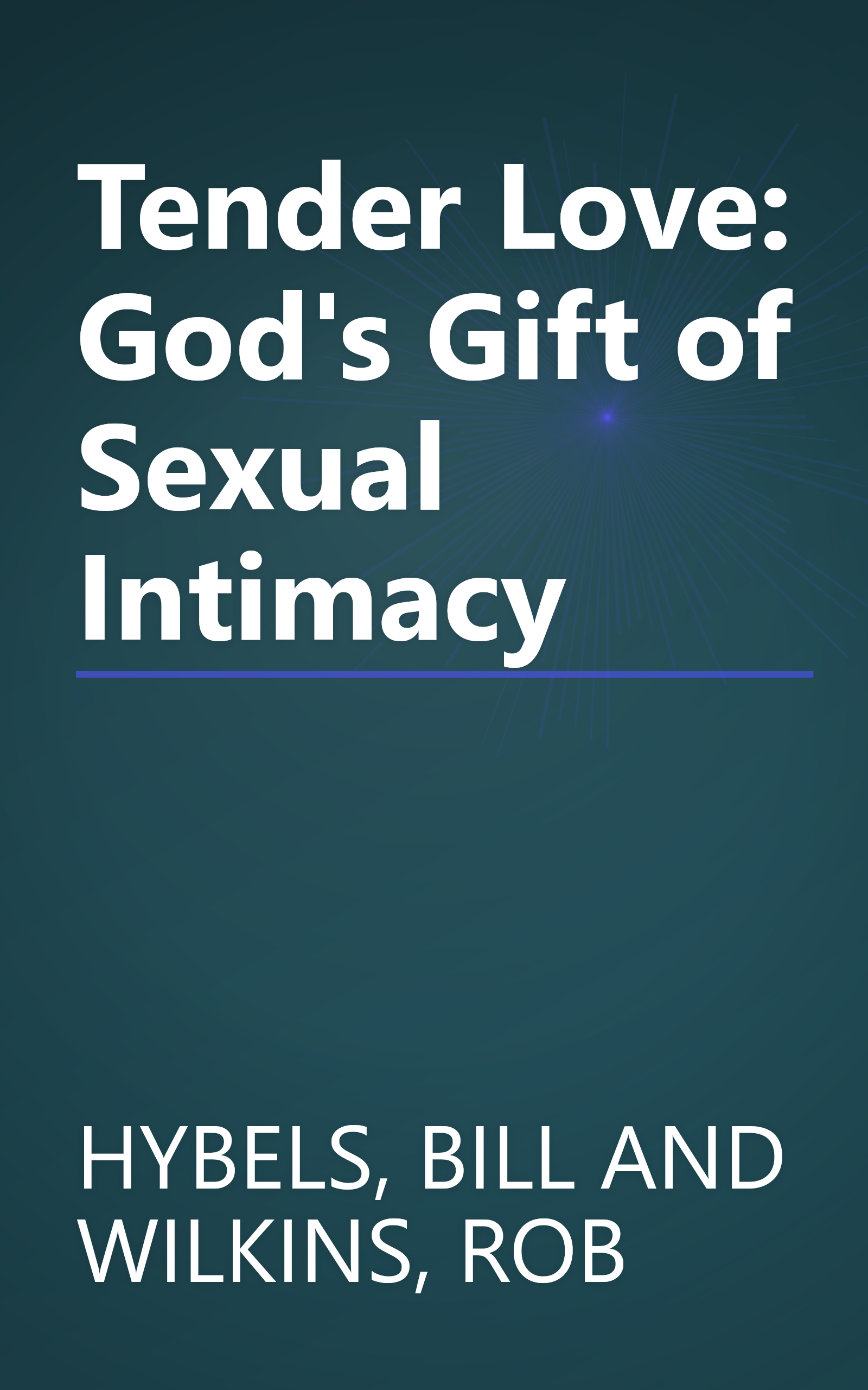 Tender Love: God's Gift of Sexual Intimacy book cover