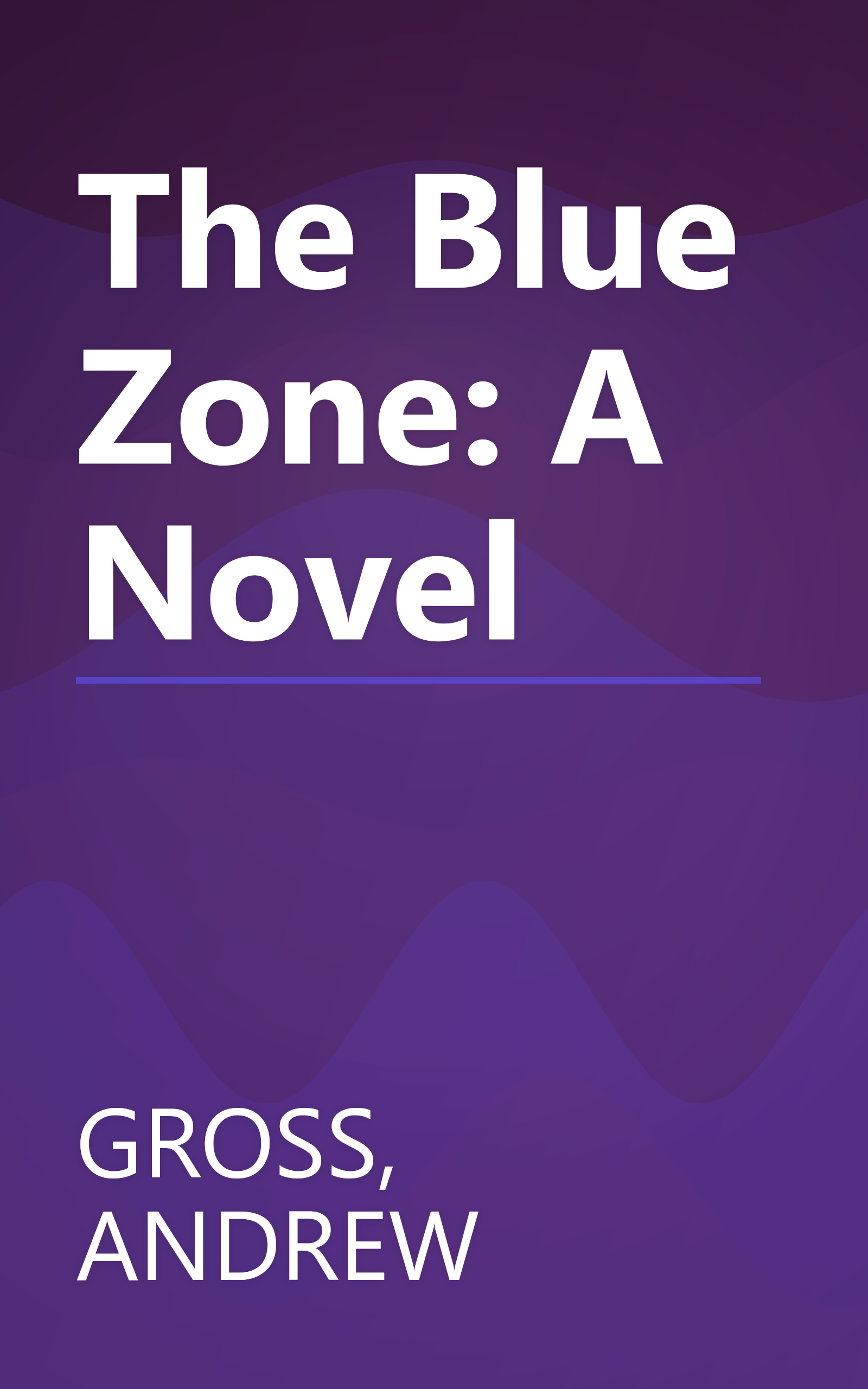 The Blue Zone: A Novel book cover