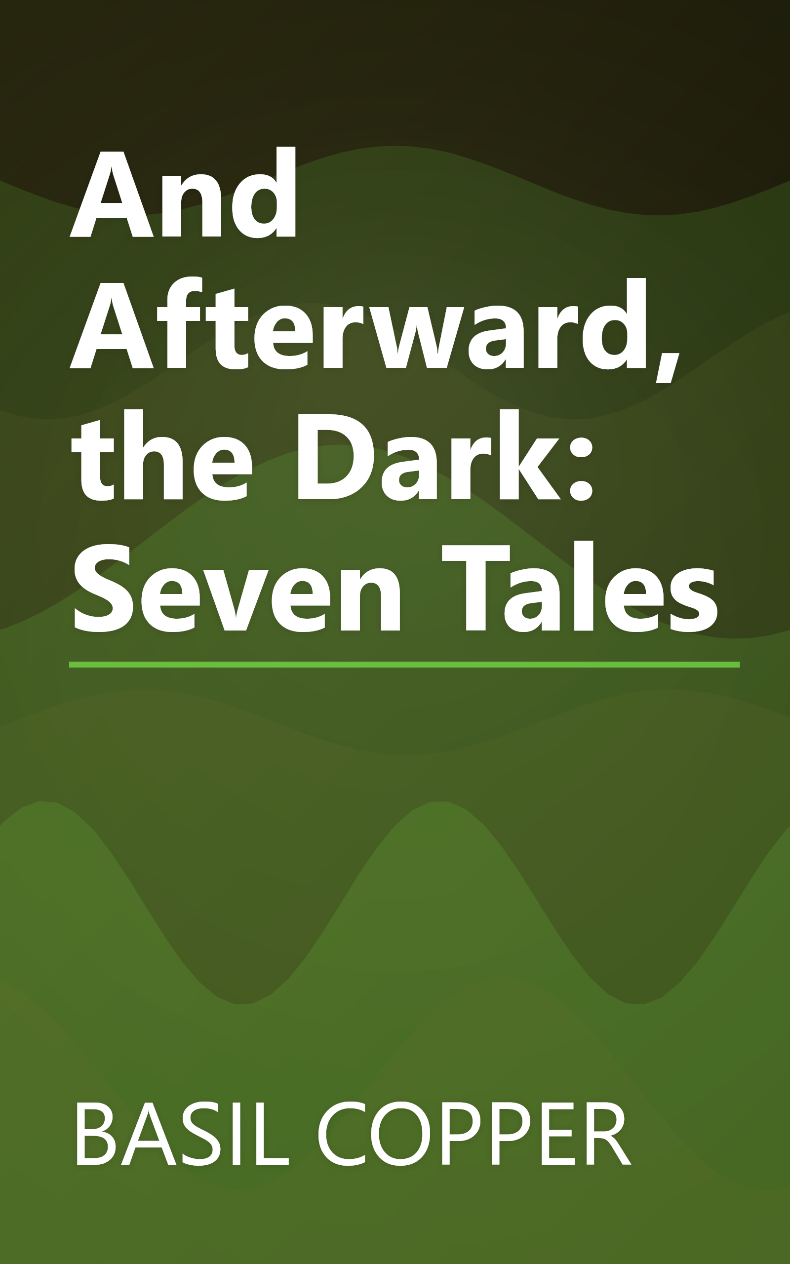 And Afterward, the Dark: Seven Tales book cover