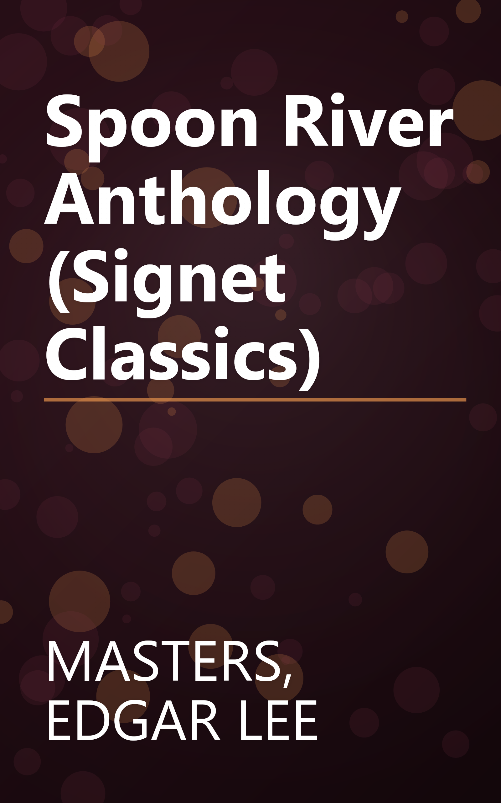 Spoon River Anthology (Signet Classics) book cover