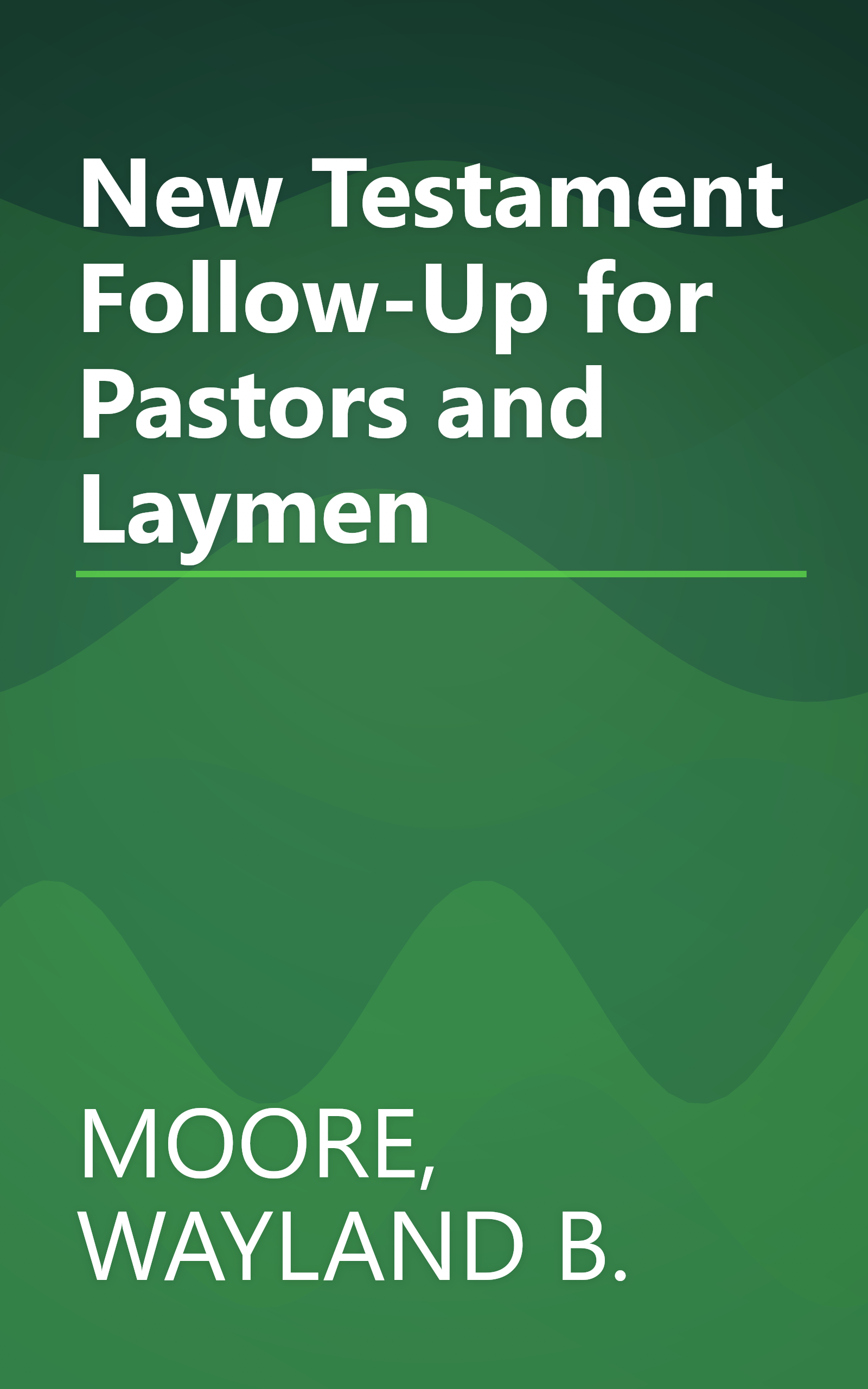 New Testament Follow-Up for Pastors and Laymen book cover