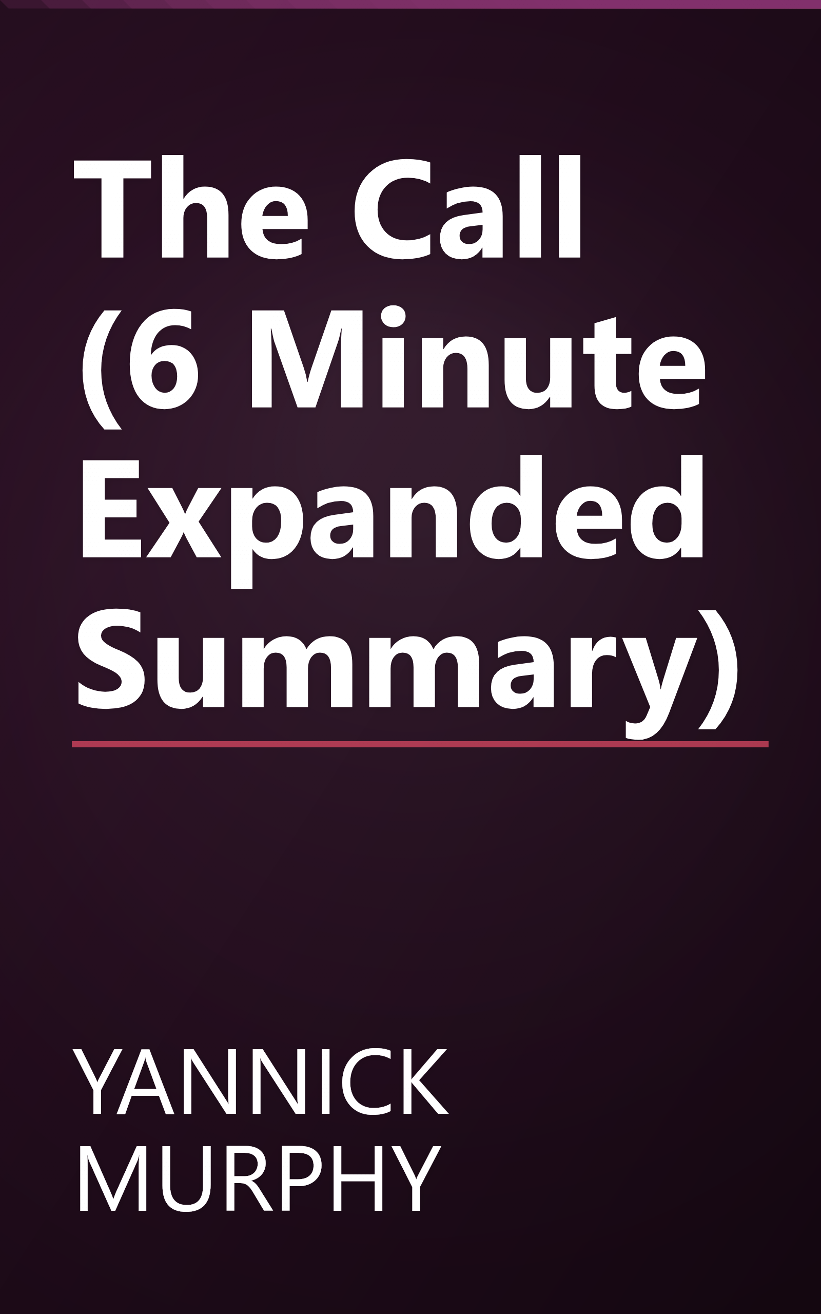 The Call (6 Minute   Expanded Summary) book cover