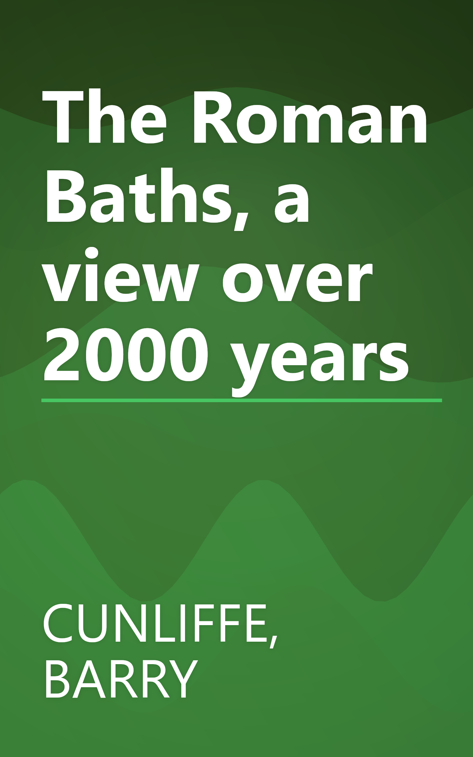 The Roman Baths, a view over 2000 years book cover