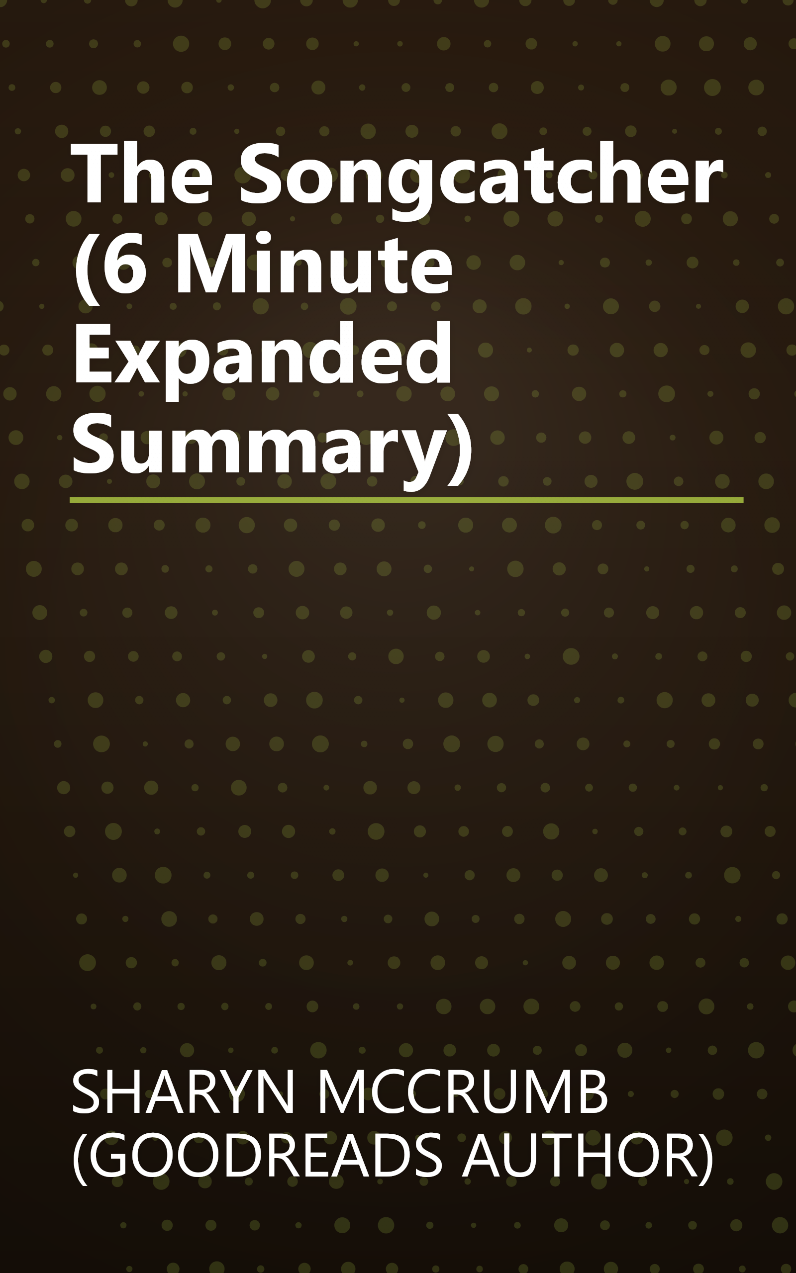 The Songcatcher (6 Minute   Expanded Summary) book cover