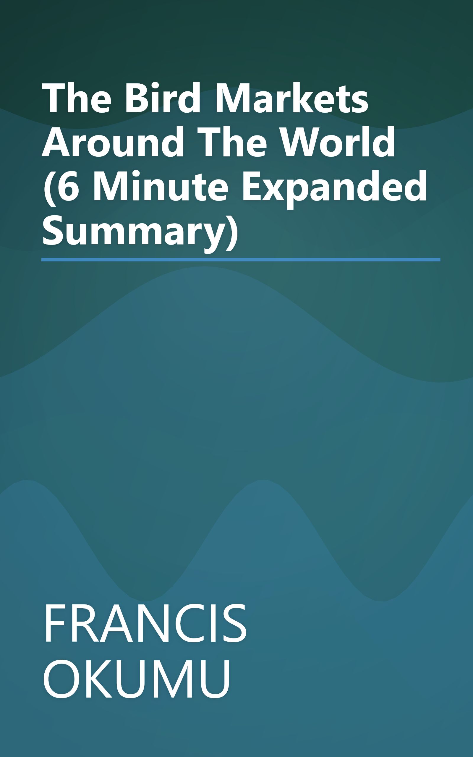 The Bird Markets Around The World (6 Minute   Expanded Summary) book cover