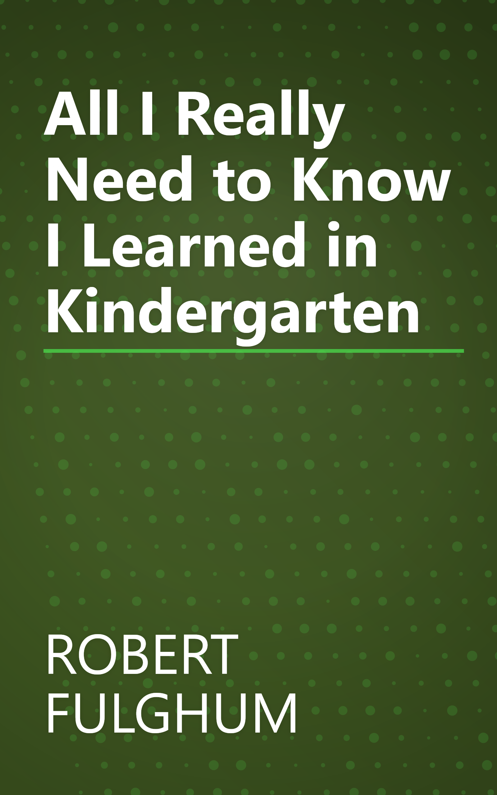 All I Really Need to Know I Learned in Kindergarten book cover