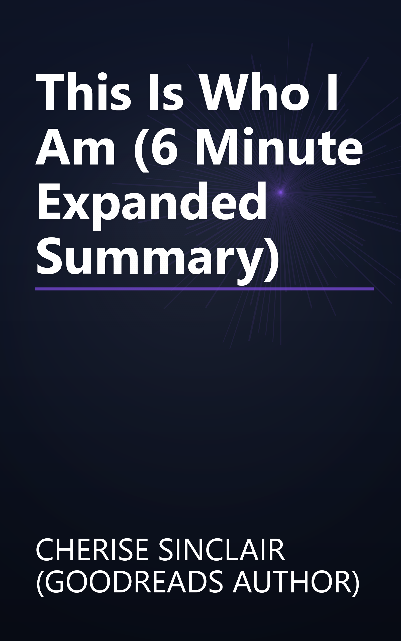 This Is Who I Am (6 Minute   Expanded Summary) book cover