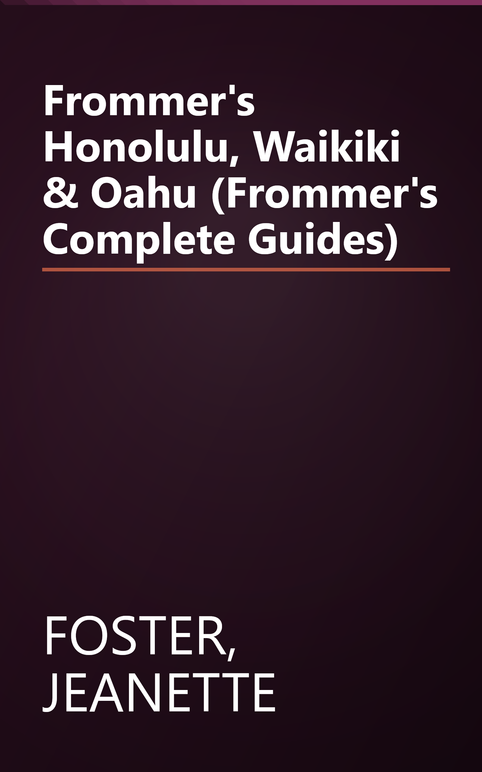 Frommer's Honolulu, Waikiki & Oahu (Frommer's Complete Guides) book cover