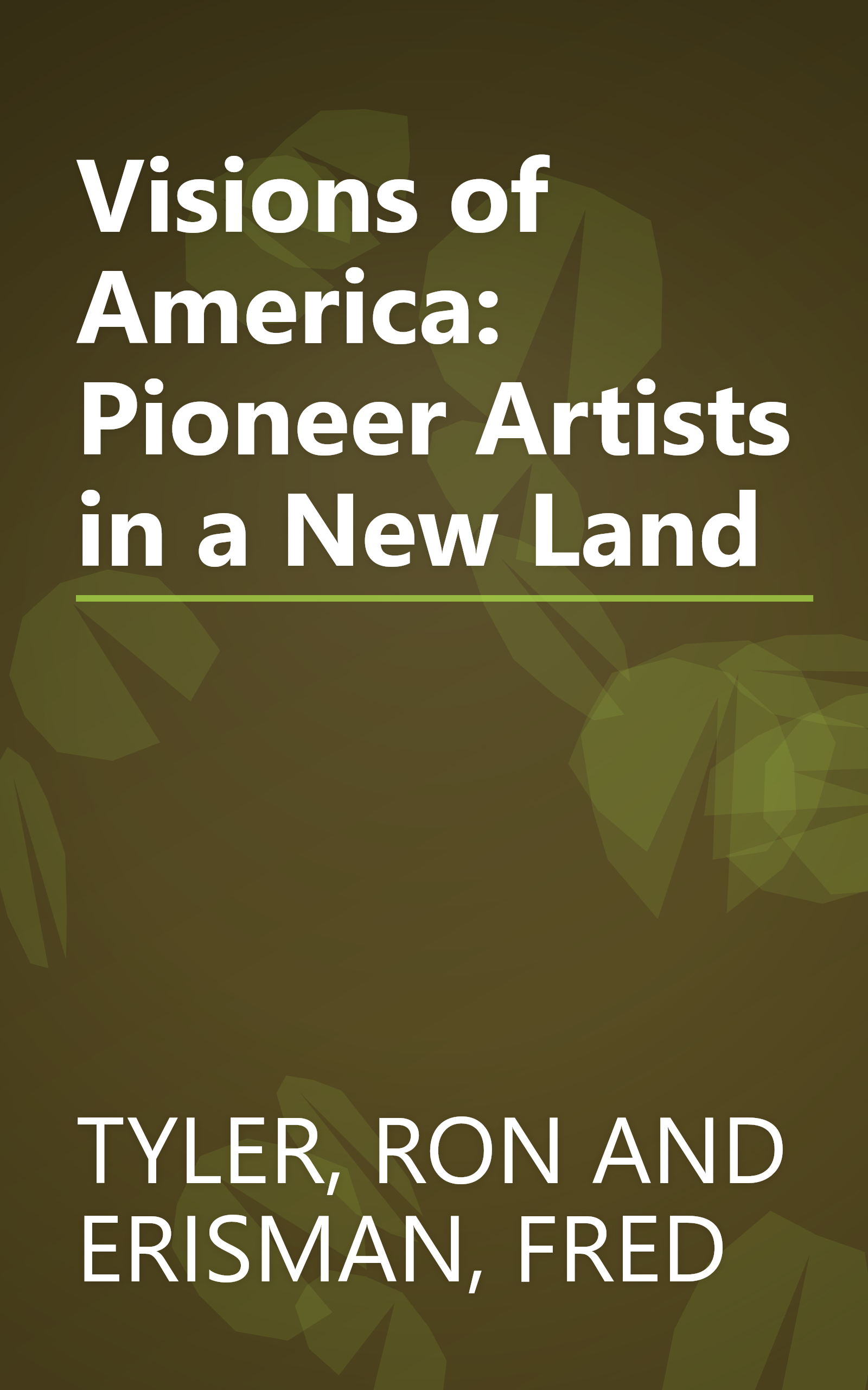 Visions of America: Pioneer Artists in a New Land book cover