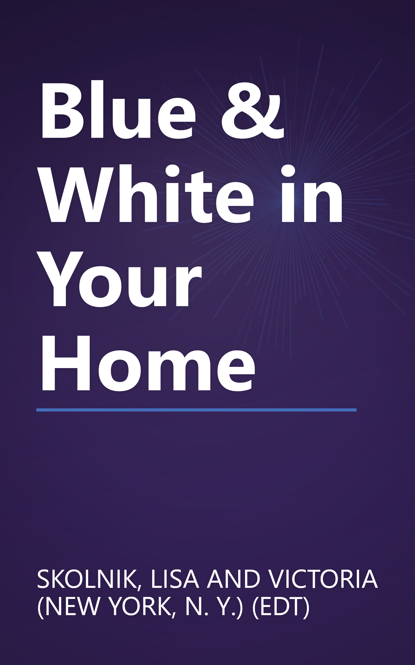 Blue & White in Your Home book cover