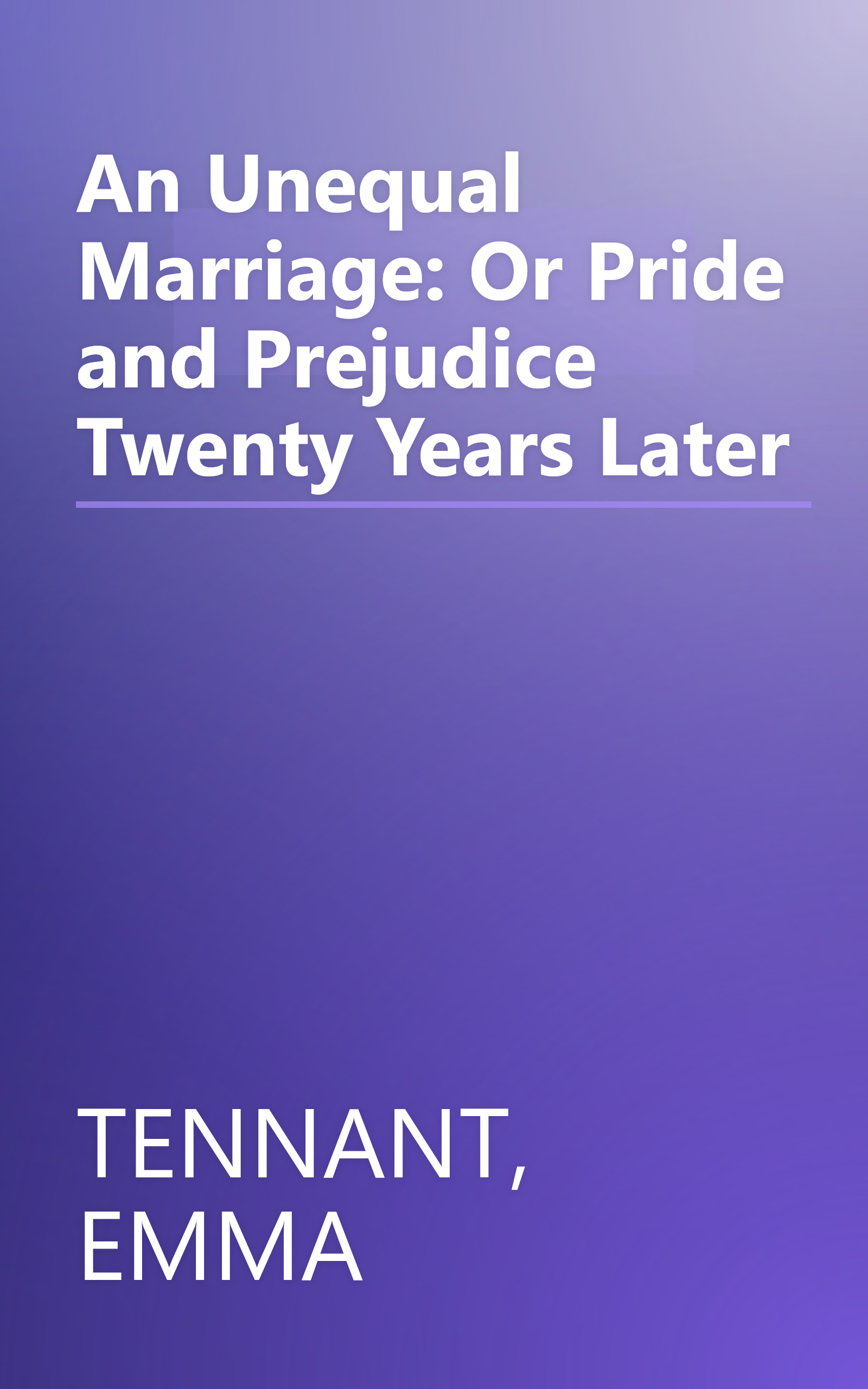 An Unequal Marriage: Or Pride and Prejudice Twenty Years Later book cover