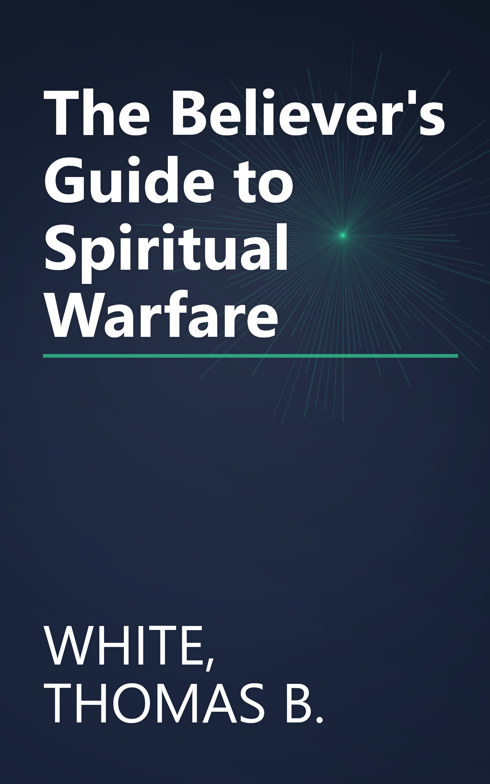 The Believer's Guide to Spiritual Warfare book cover