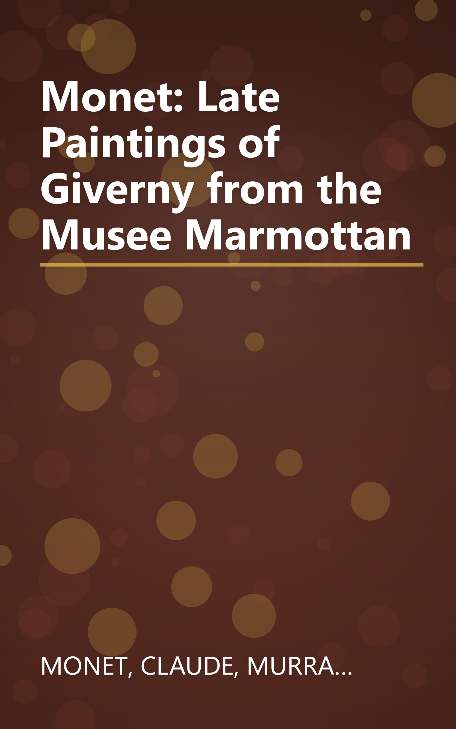 Monet: Late Paintings of Giverny from the Musee Marmottan book cover