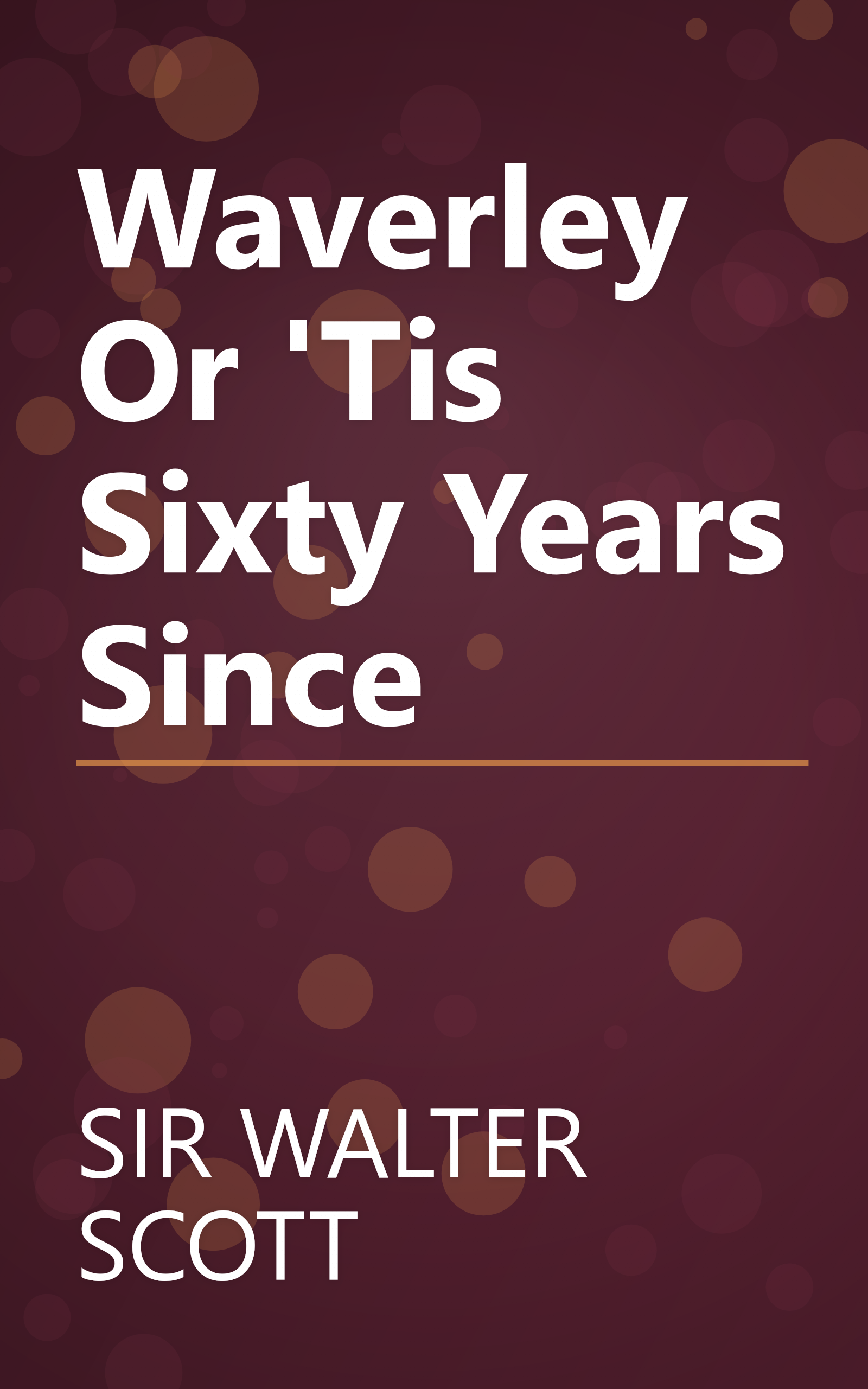 Waverley Or 'Tis Sixty Years Since book cover