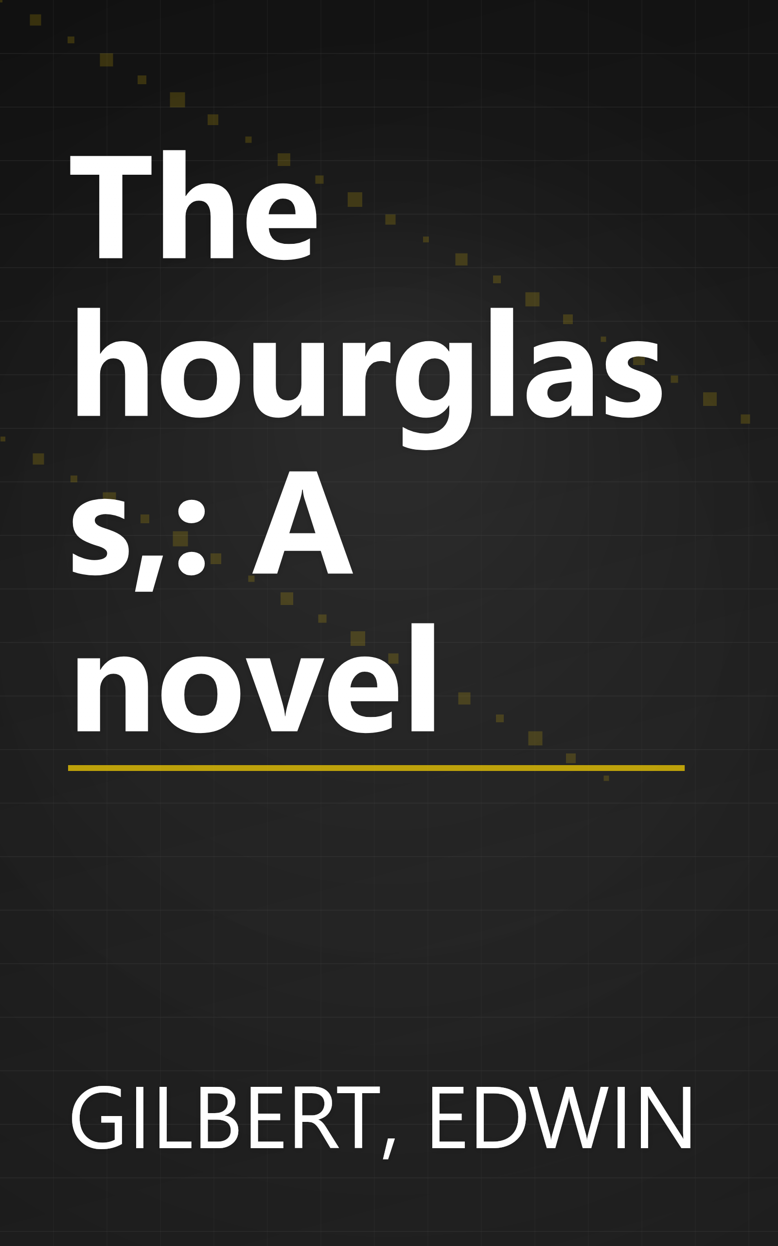 The hourglass,: A novel book cover